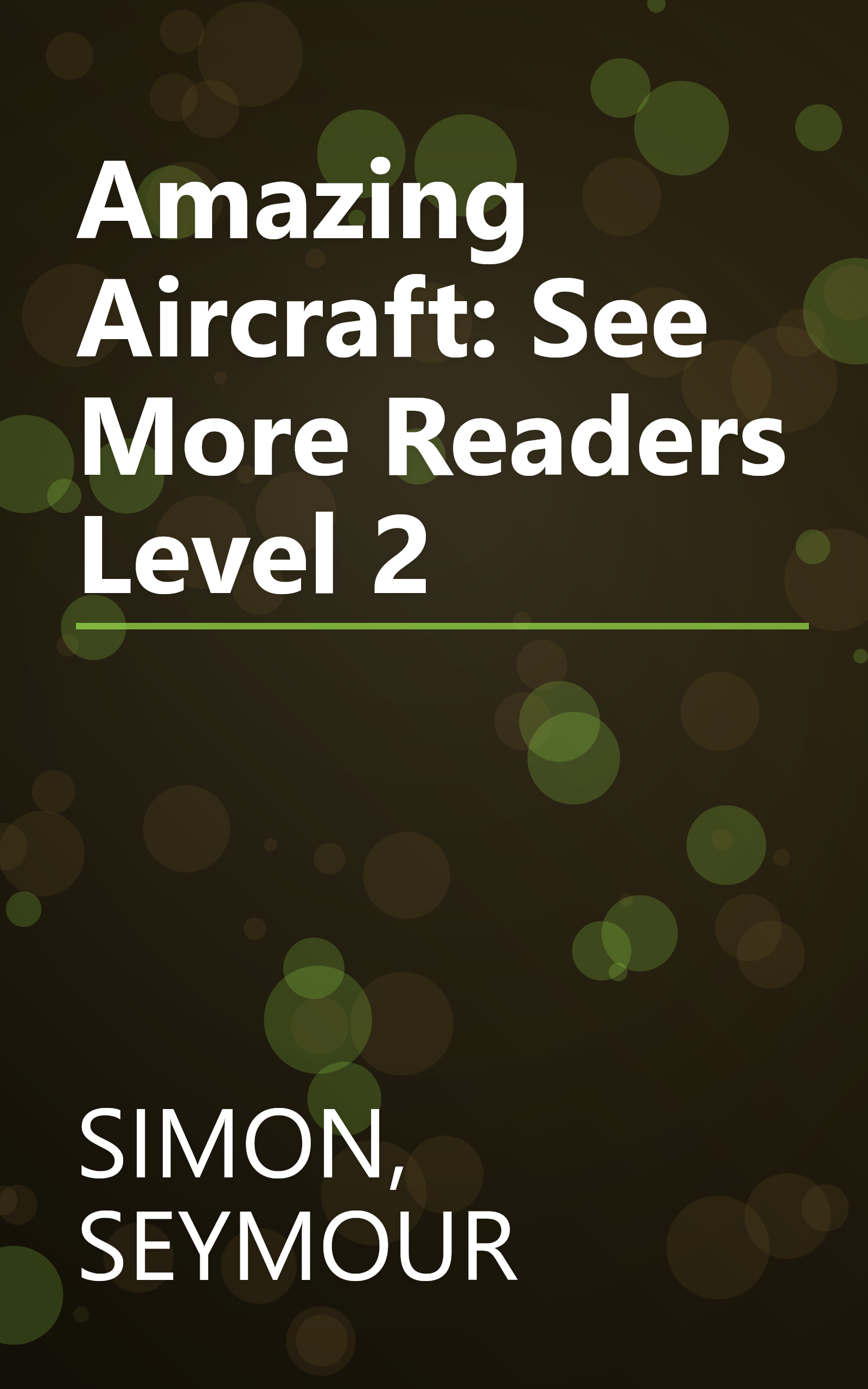 Amazing Aircraft: See More Readers Level 2 book cover