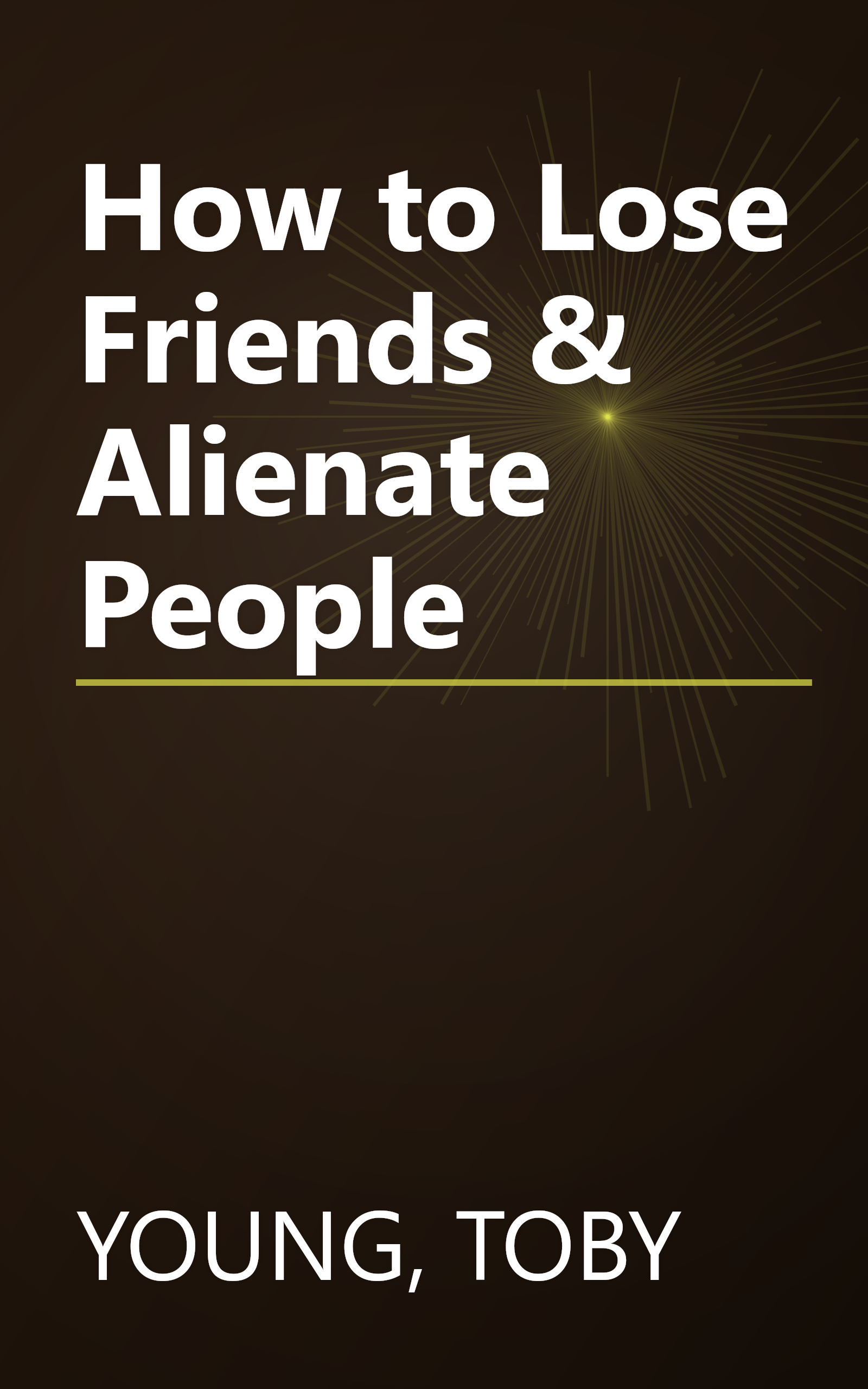 How to Lose Friends & Alienate People book cover
