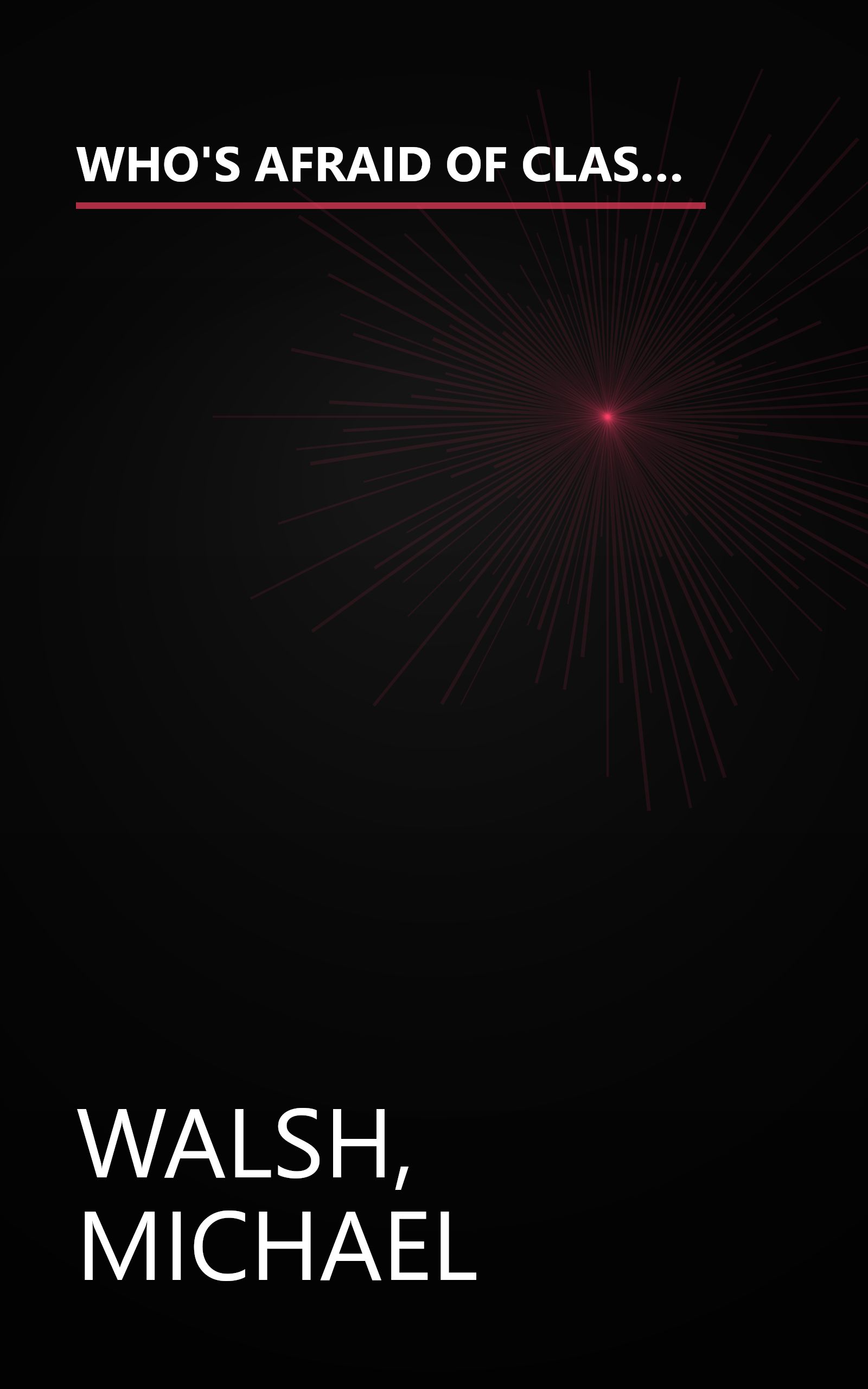 WHO'S AFRAID OF CLASSICAL MUSIC? : A highly arbitrary and thoroughly opinionated guide to listening to and enjoying symphony, opera and chamber music book cover