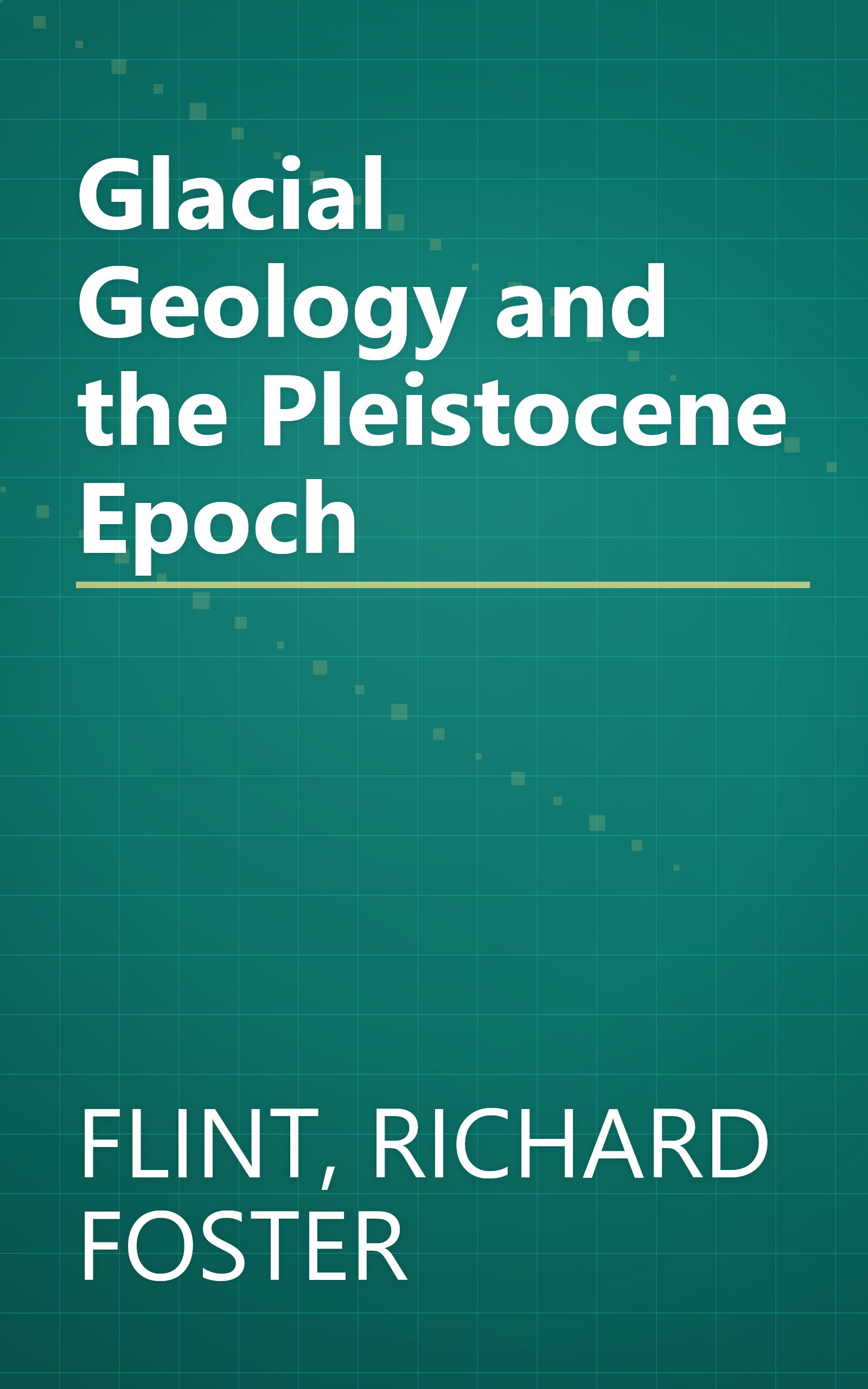 Glacial Geology and the Pleistocene Epoch book cover