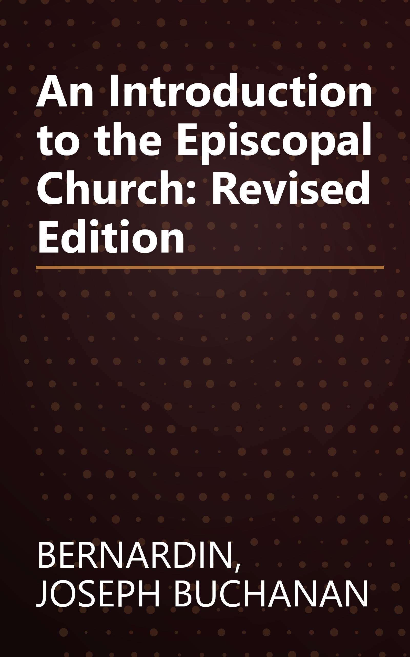 An Introduction to the Episcopal Church: Revised Edition book cover