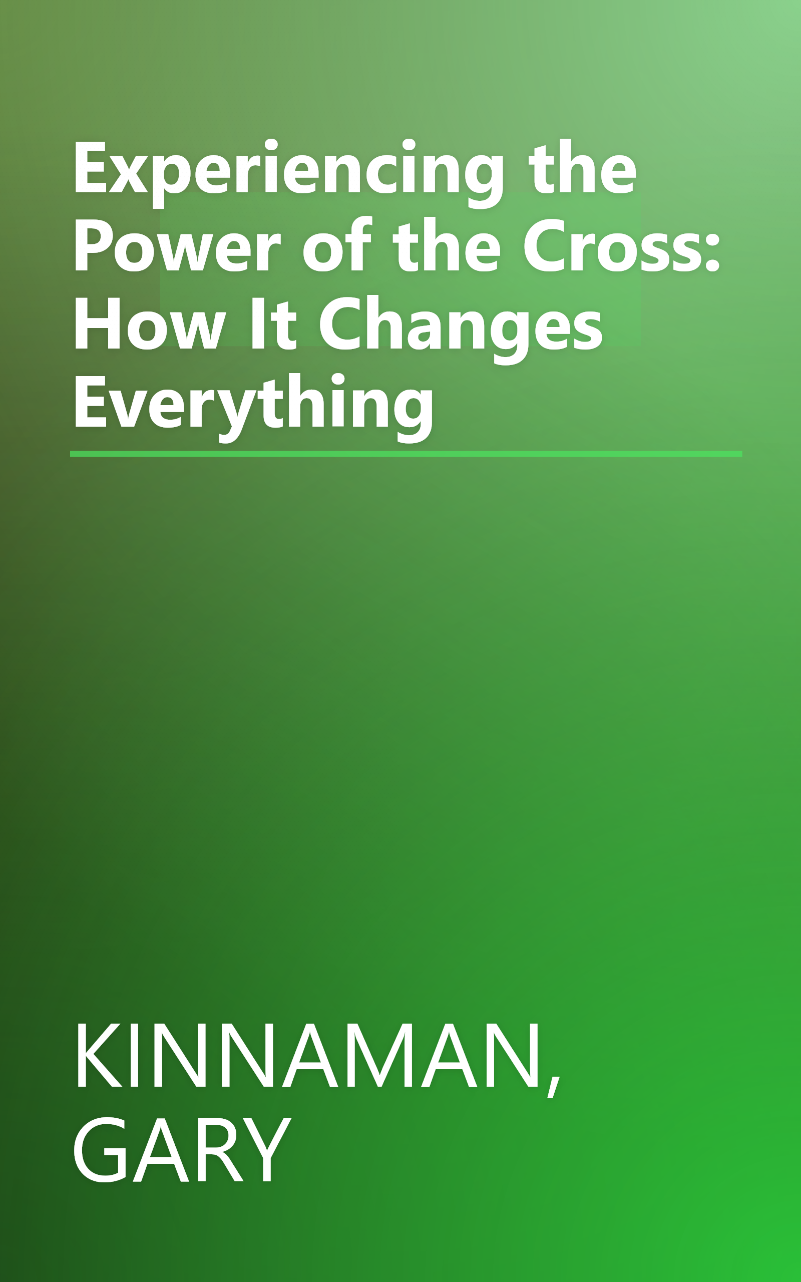 Experiencing the Power of the Cross: How It Changes Everything book cover