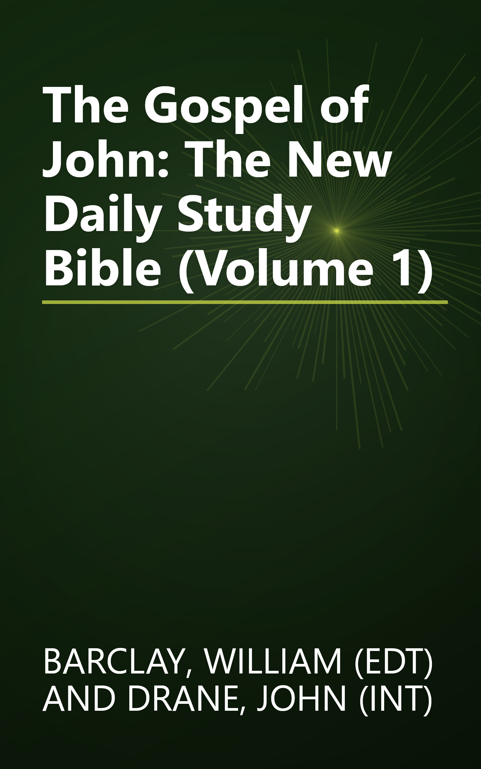 The Gospel of John: The New Daily Study Bible (Volume 1) book cover