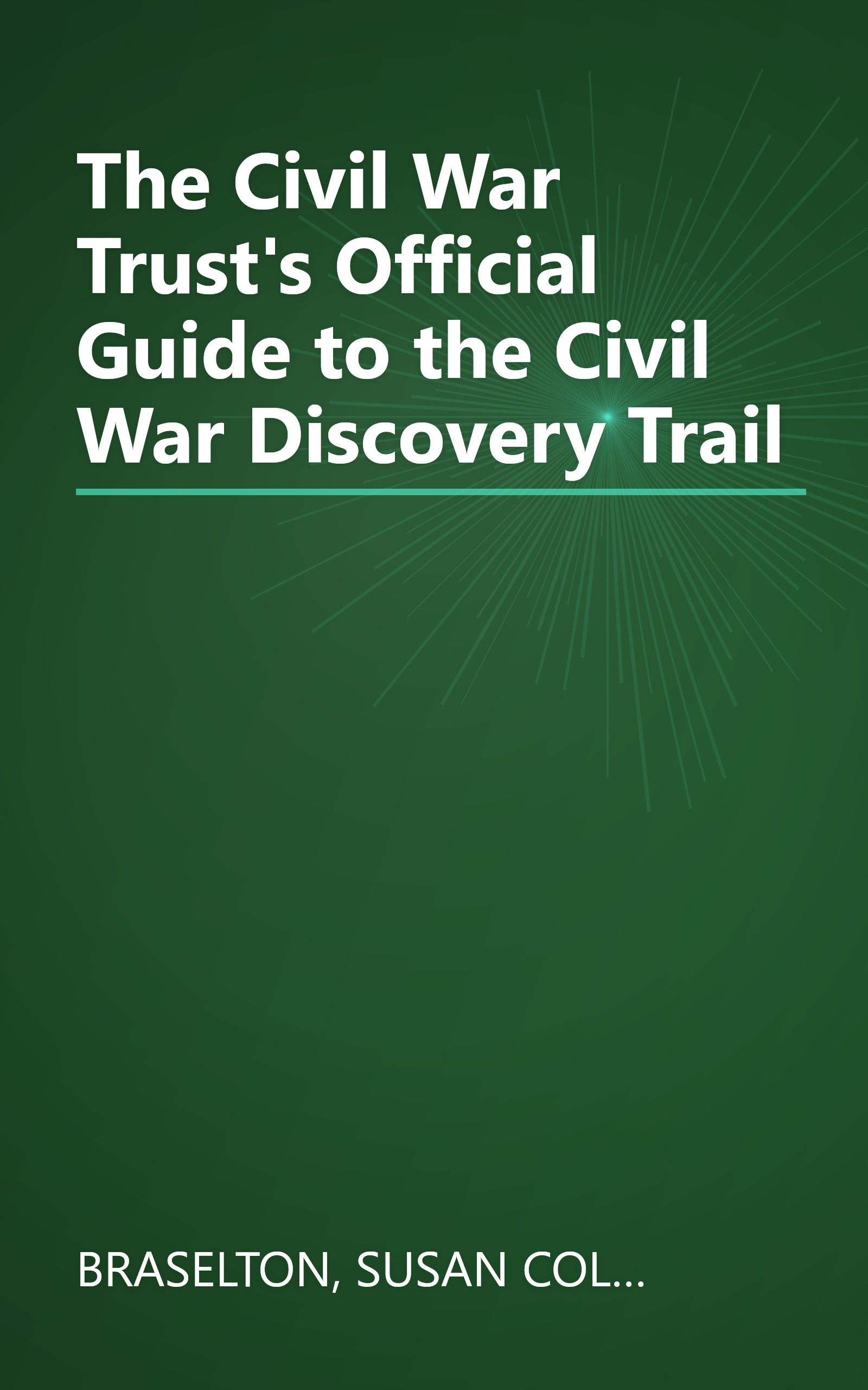 The Civil War Trust's Official Guide to the Civil War Discovery Trail book cover