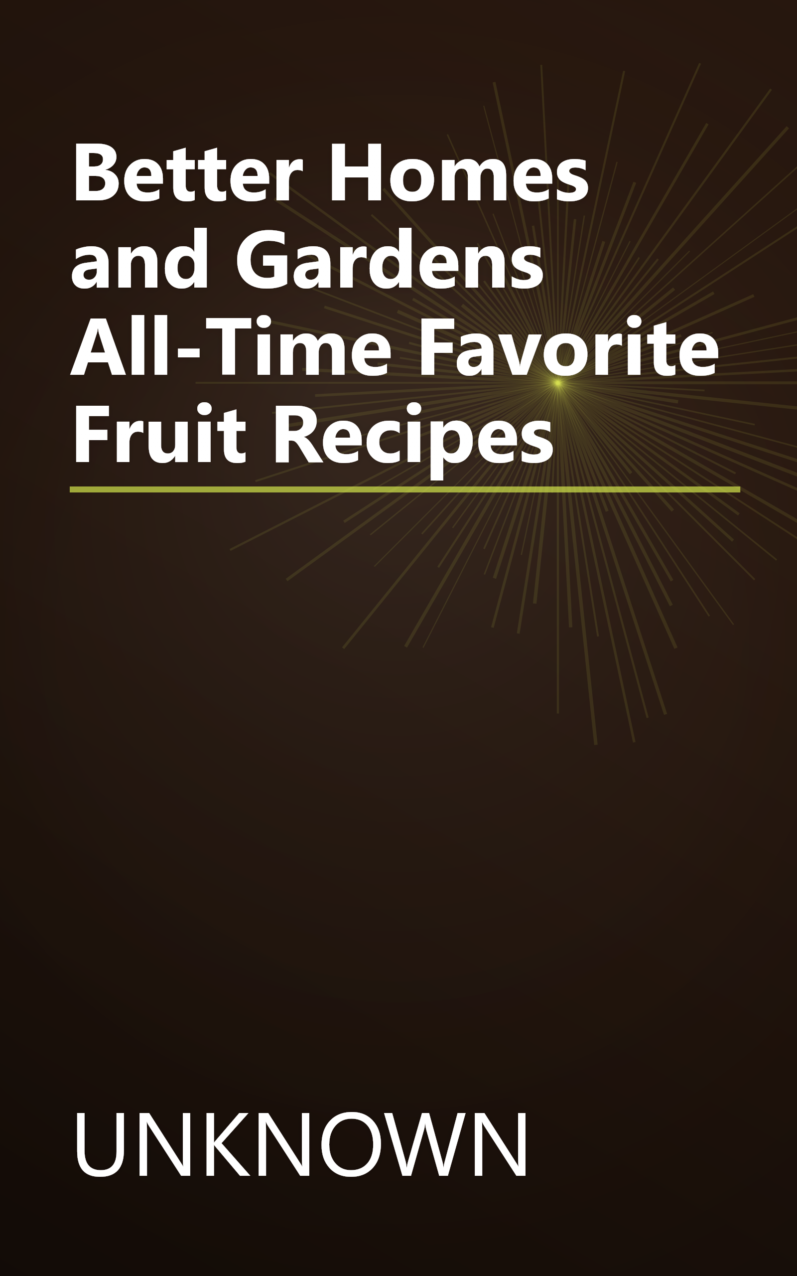 Better Homes and Gardens All-Time Favorite Fruit Recipes book cover