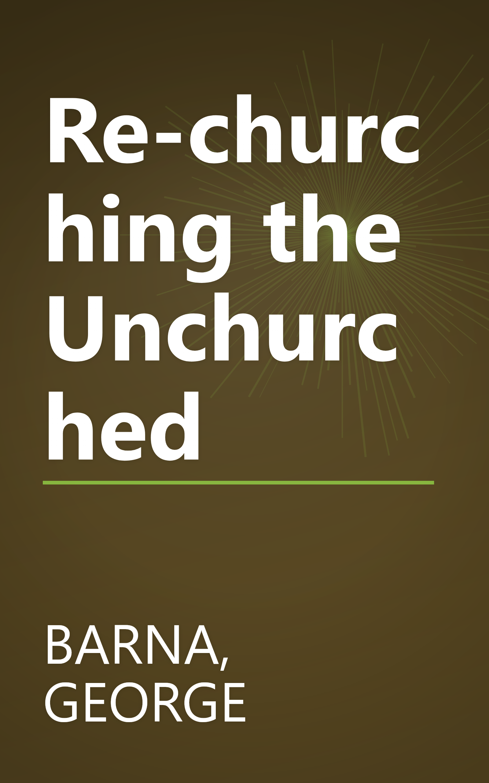 Re-churching the Unchurched book cover