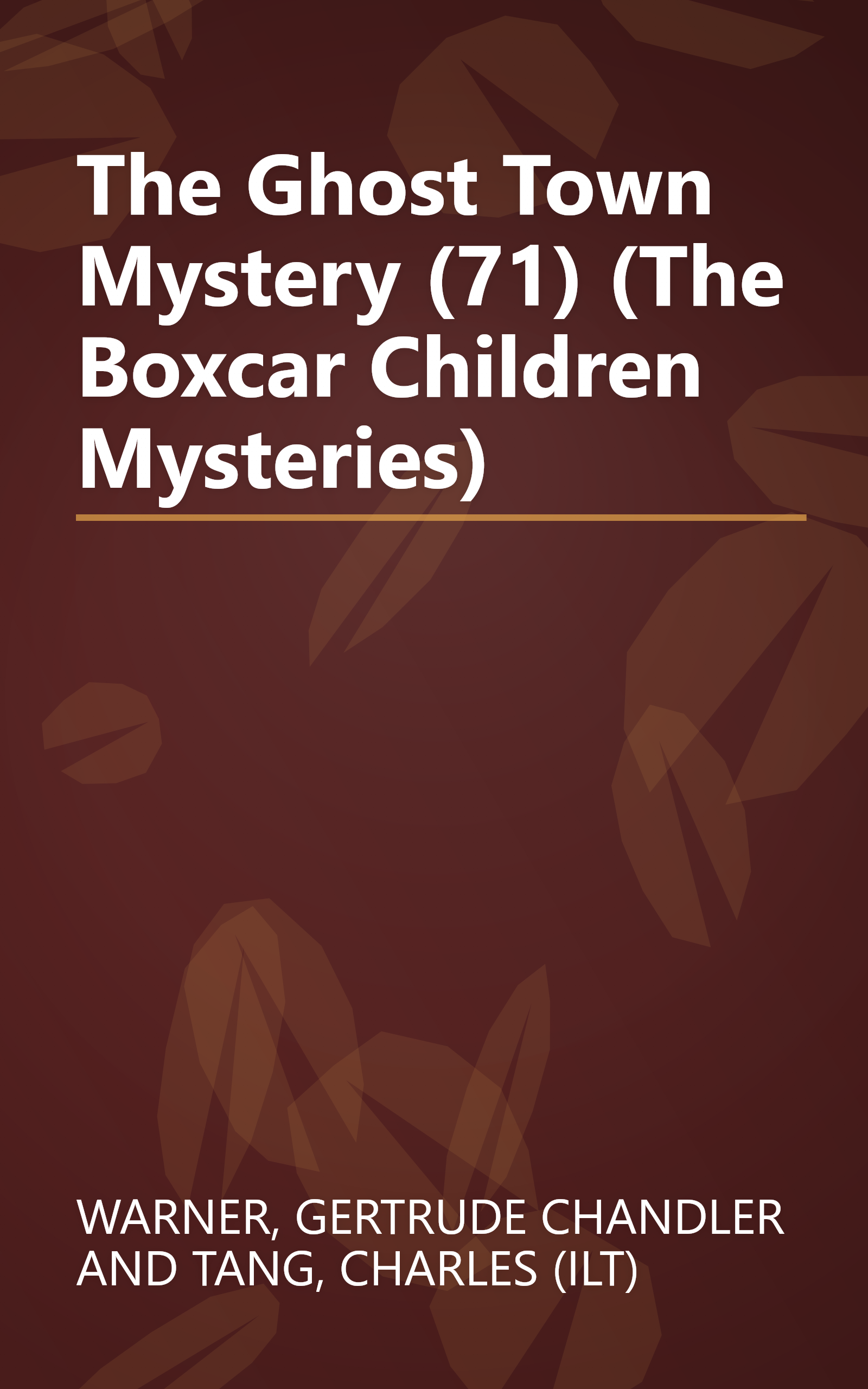 The Ghost Town Mystery (71) (The Boxcar Children Mysteries) book cover