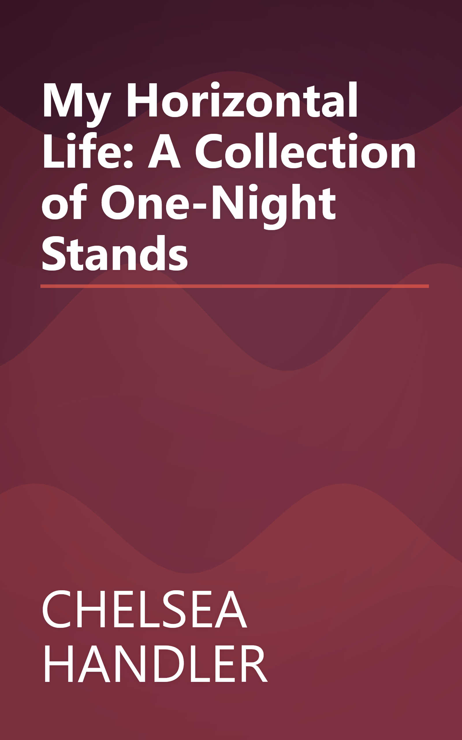 My Horizontal Life: A Collection of One-Night Stands book cover