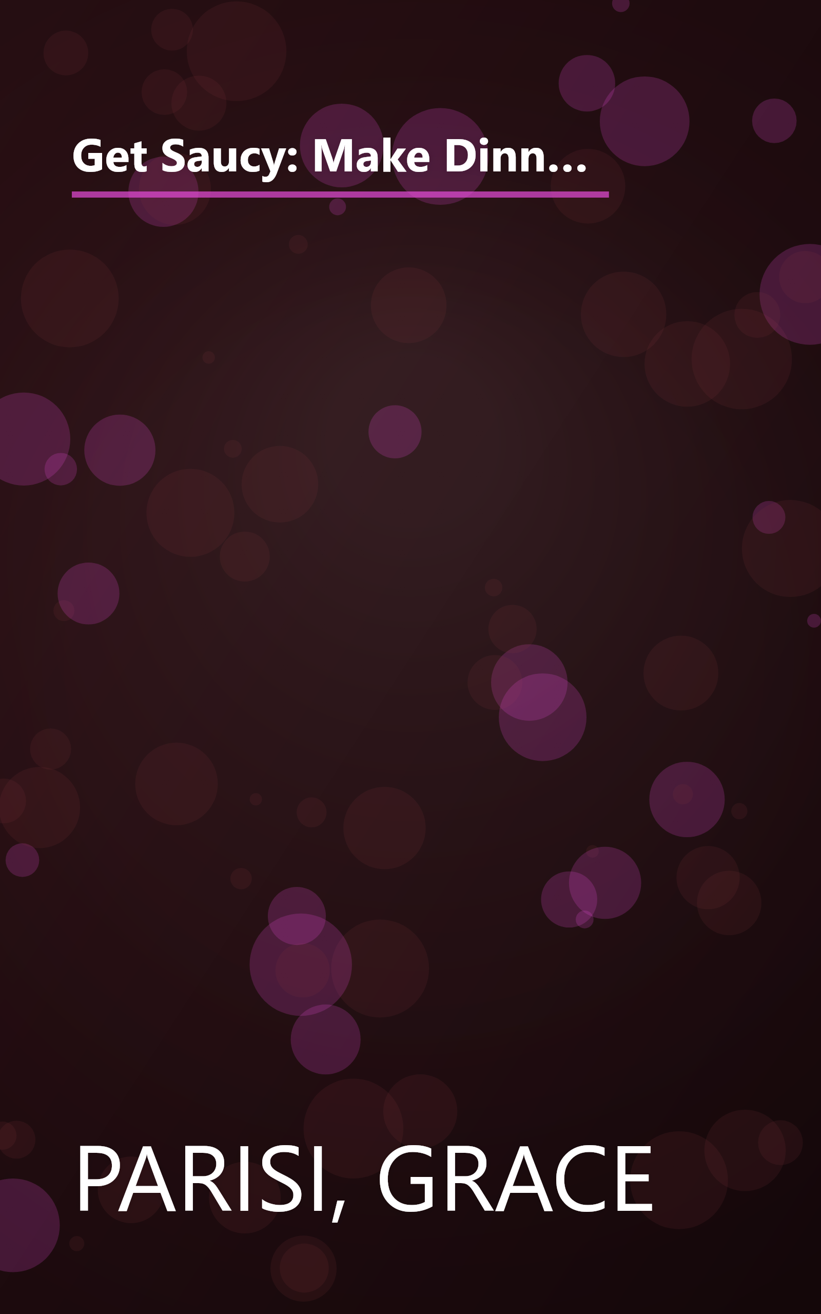 Get Saucy: Make Dinner A New Way Every Day With Simple Sauces, Marinades, Dressings, Glazes, Pestos, Pasta Sauces, Salsas, And More (Non) book cover