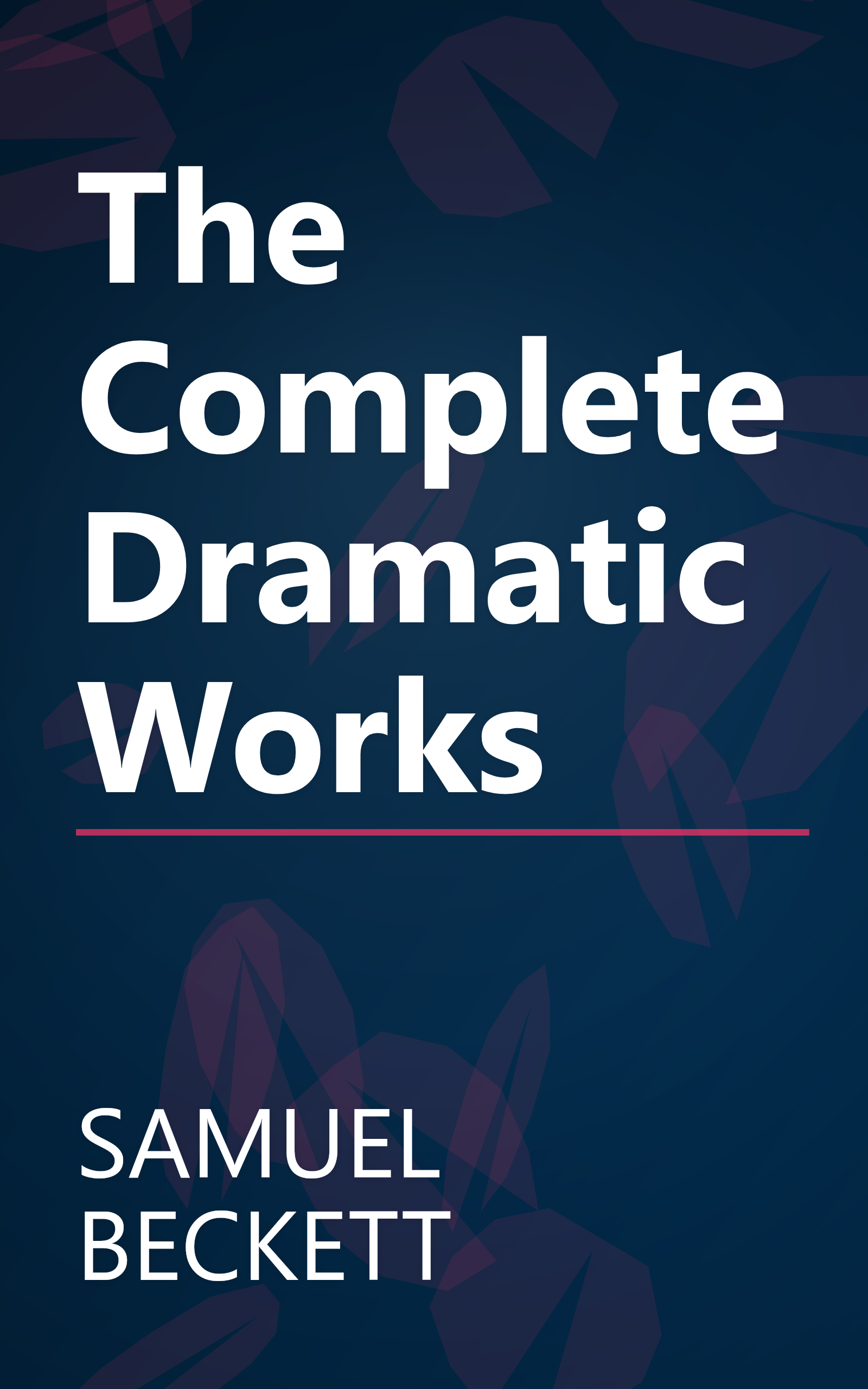 The Complete Dramatic Works book cover
