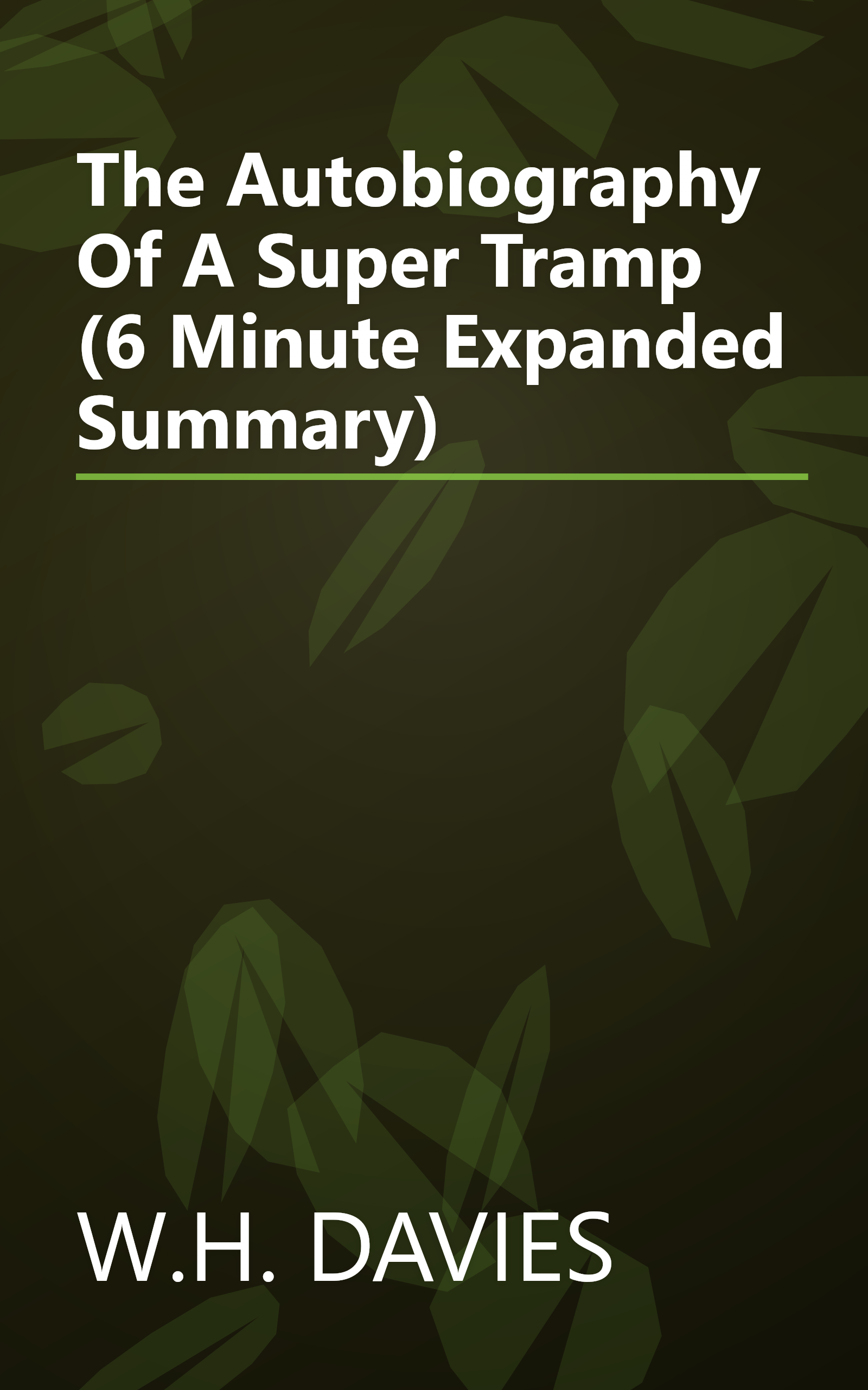 The Autobiography Of A Super Tramp (6 Minute   Expanded Summary) book cover