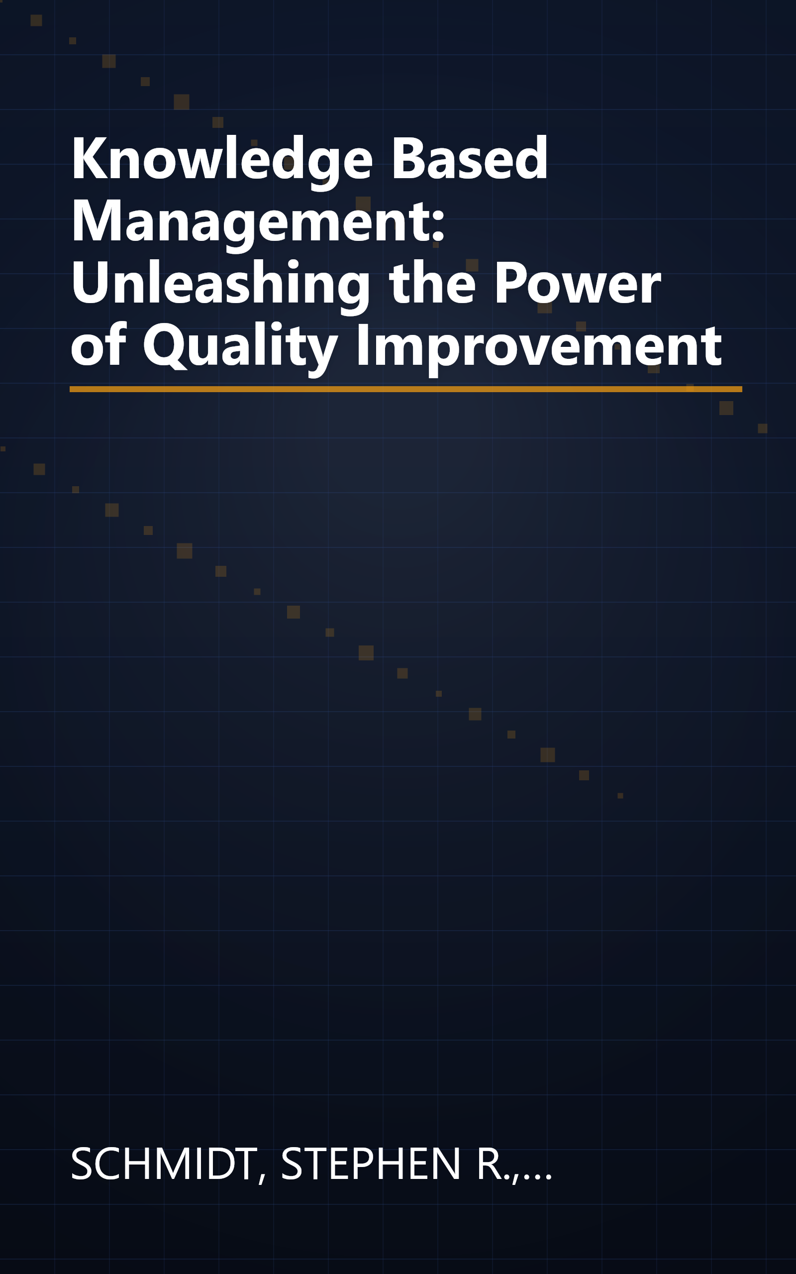 Knowledge Based Management: Unleashing the Power of Quality Improvement book cover
