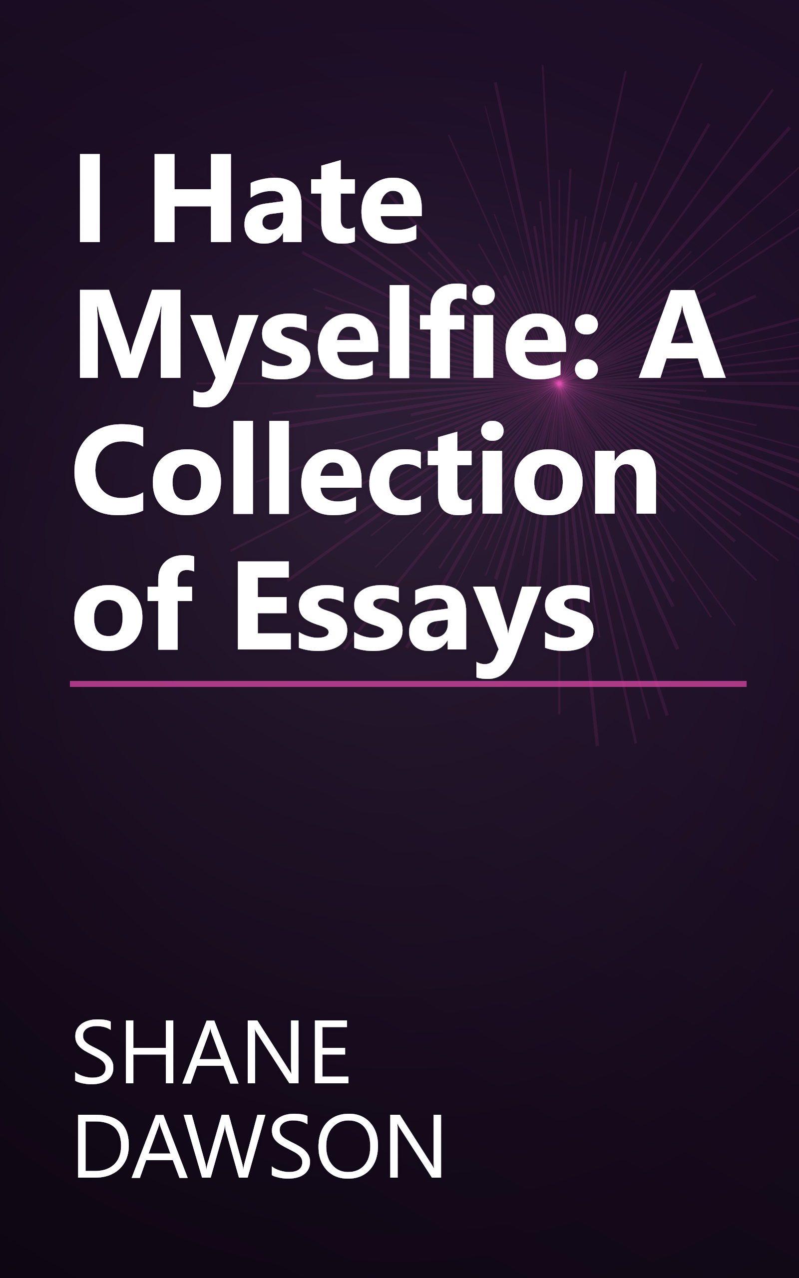 I Hate Myselfie: A Collection of Essays book cover