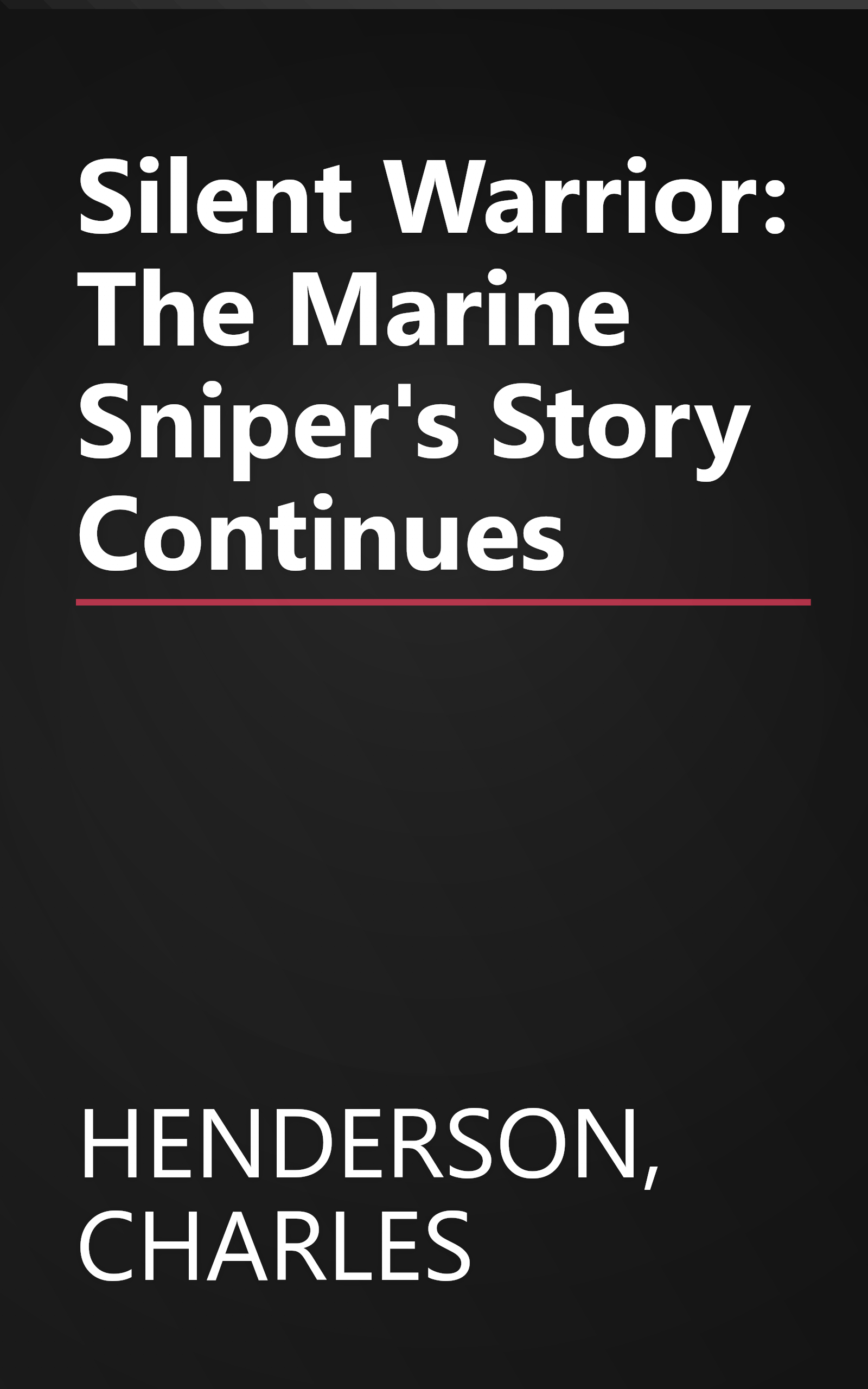 Silent Warrior: The Marine Sniper's Story Continues book cover