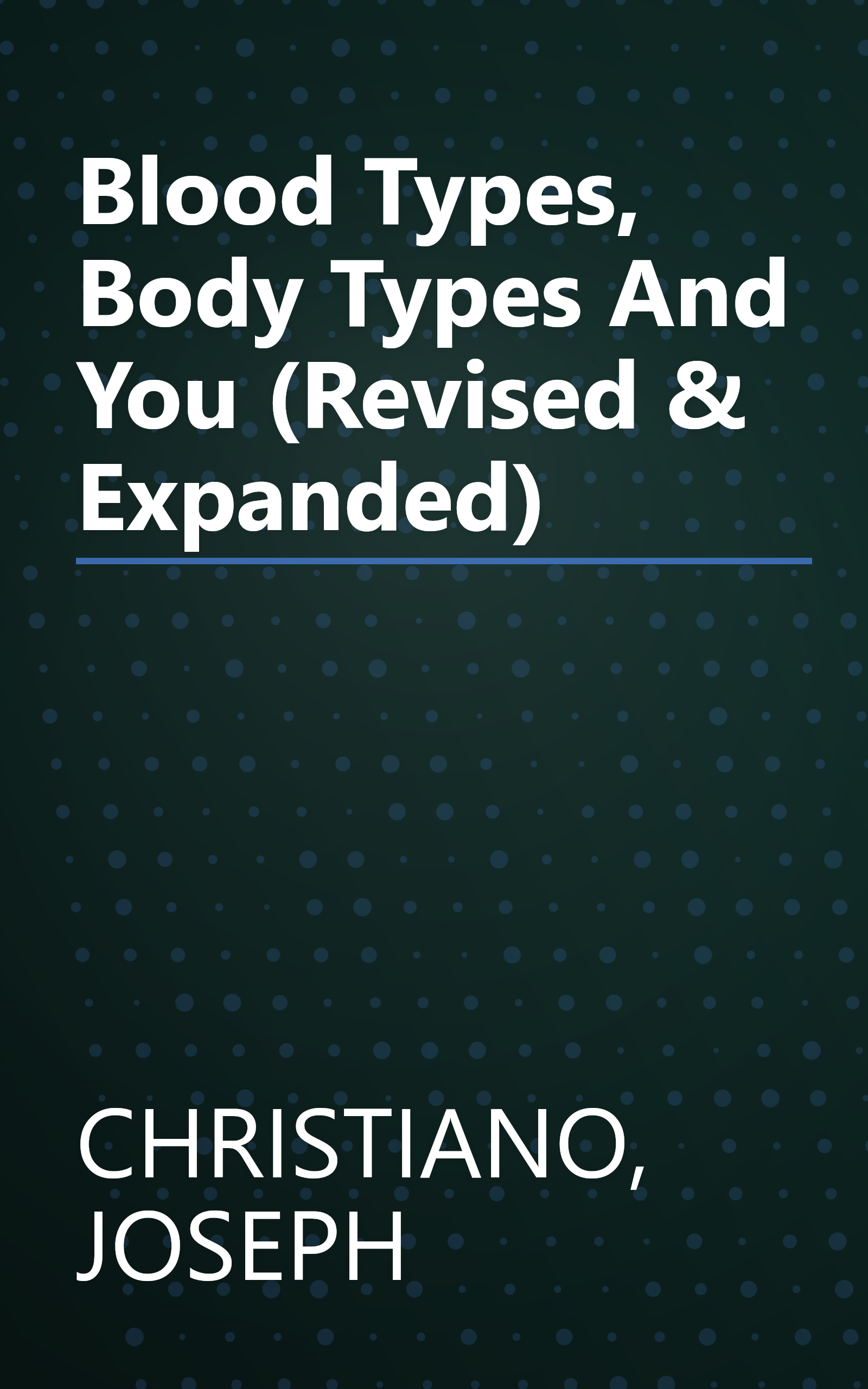Blood Types, Body Types And You (Revised & Expanded) book cover