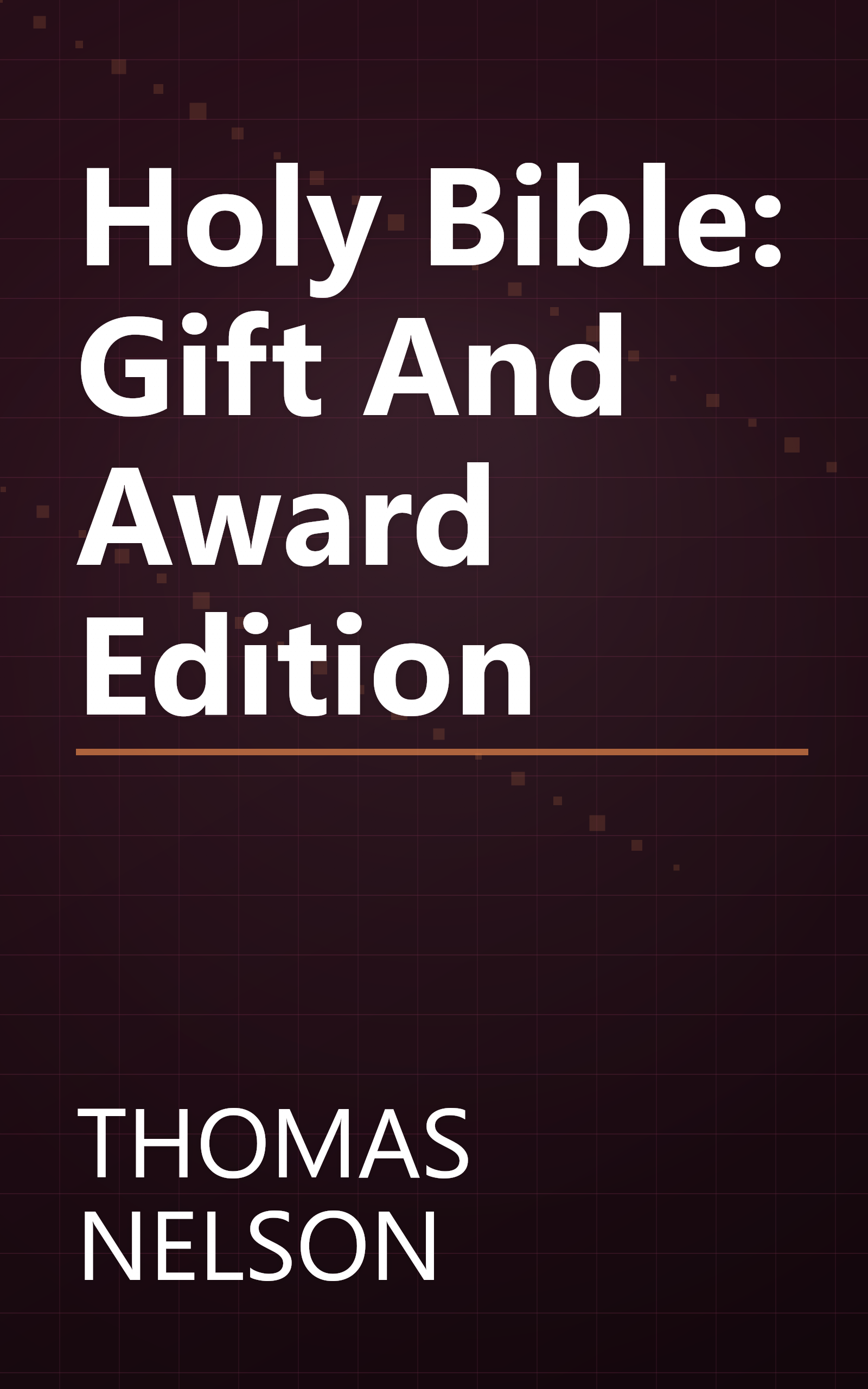 Holy Bible: Gift And Award Edition book cover