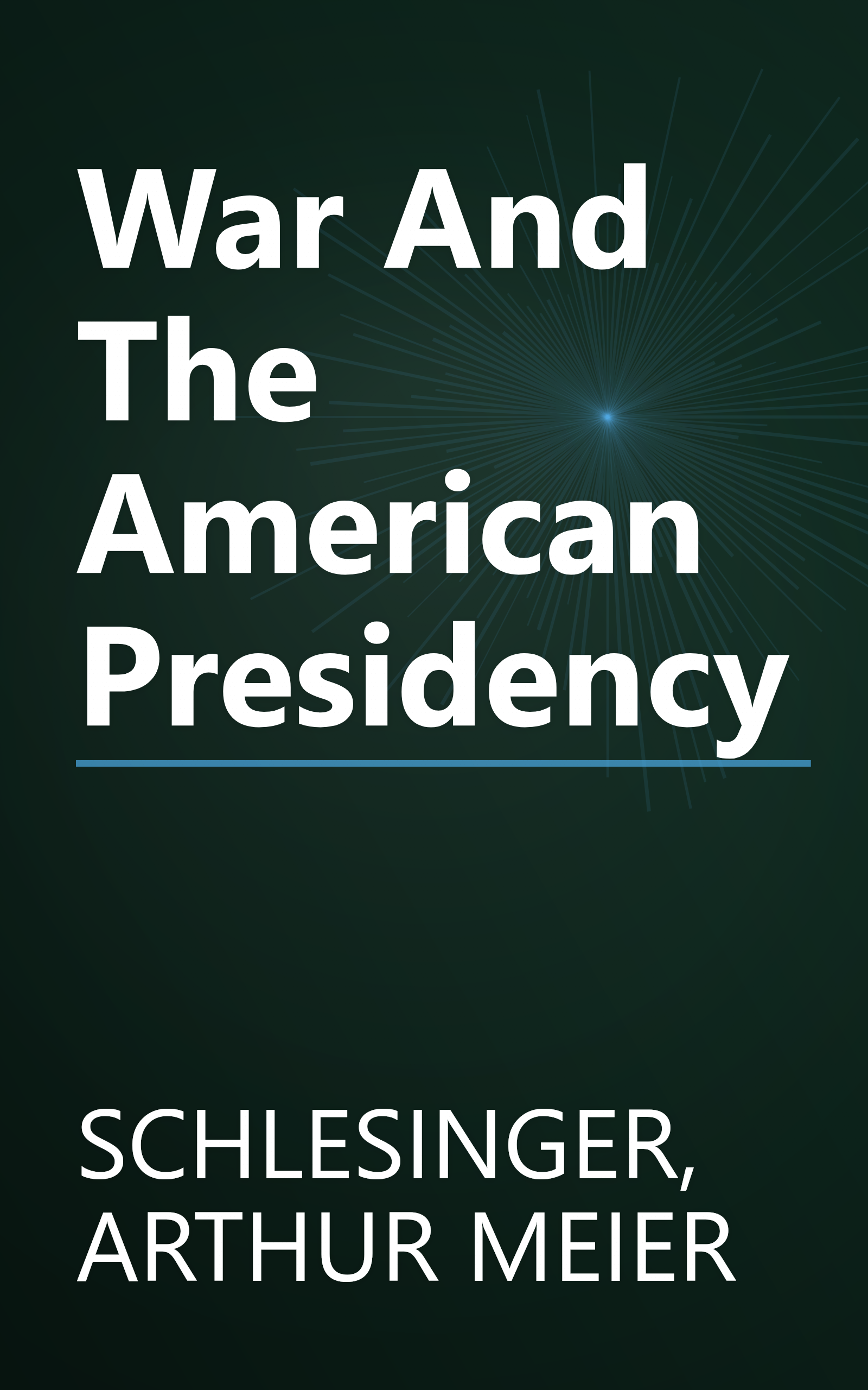War And The American Presidency book cover
