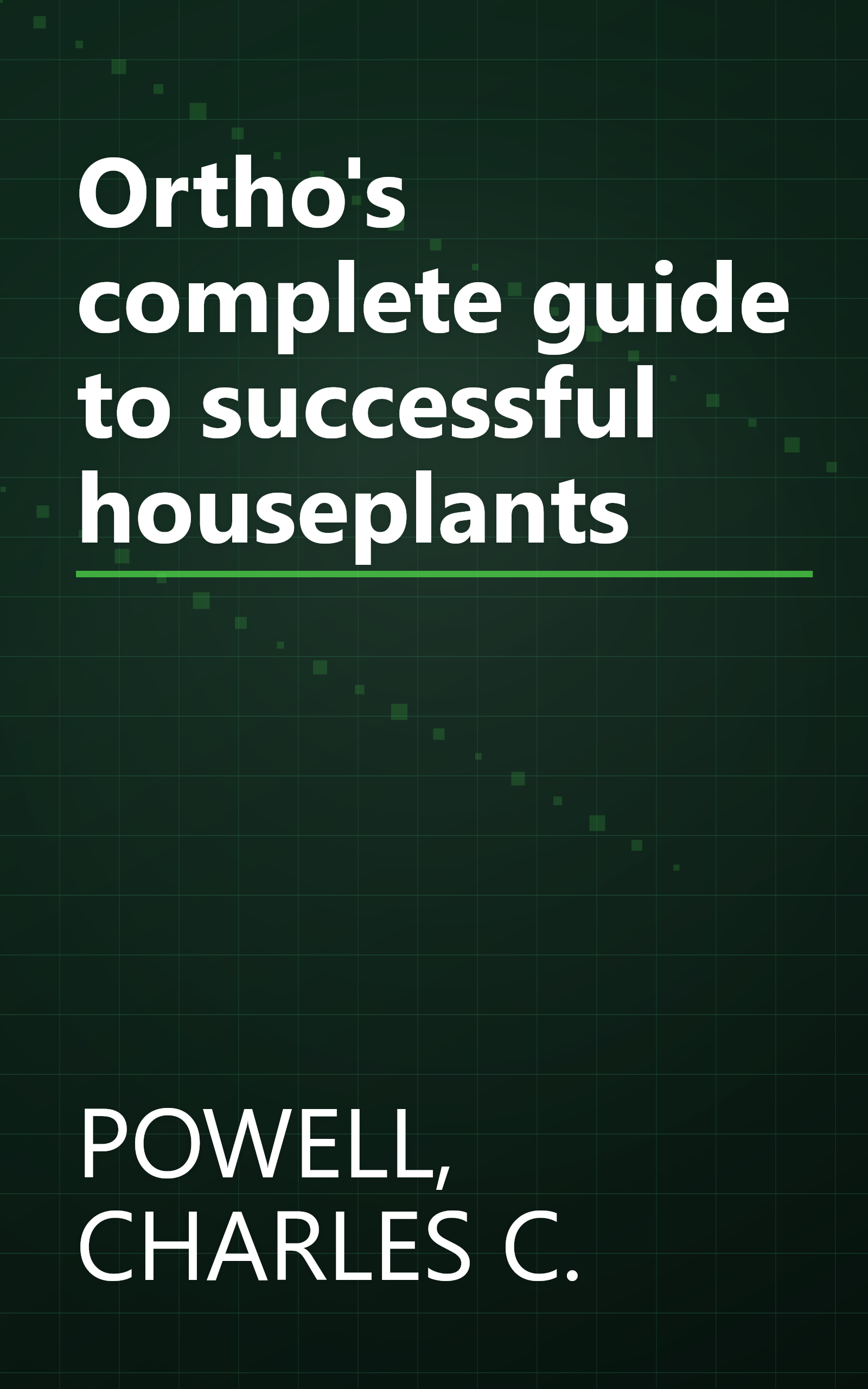 Ortho's complete guide to successful houseplants book cover