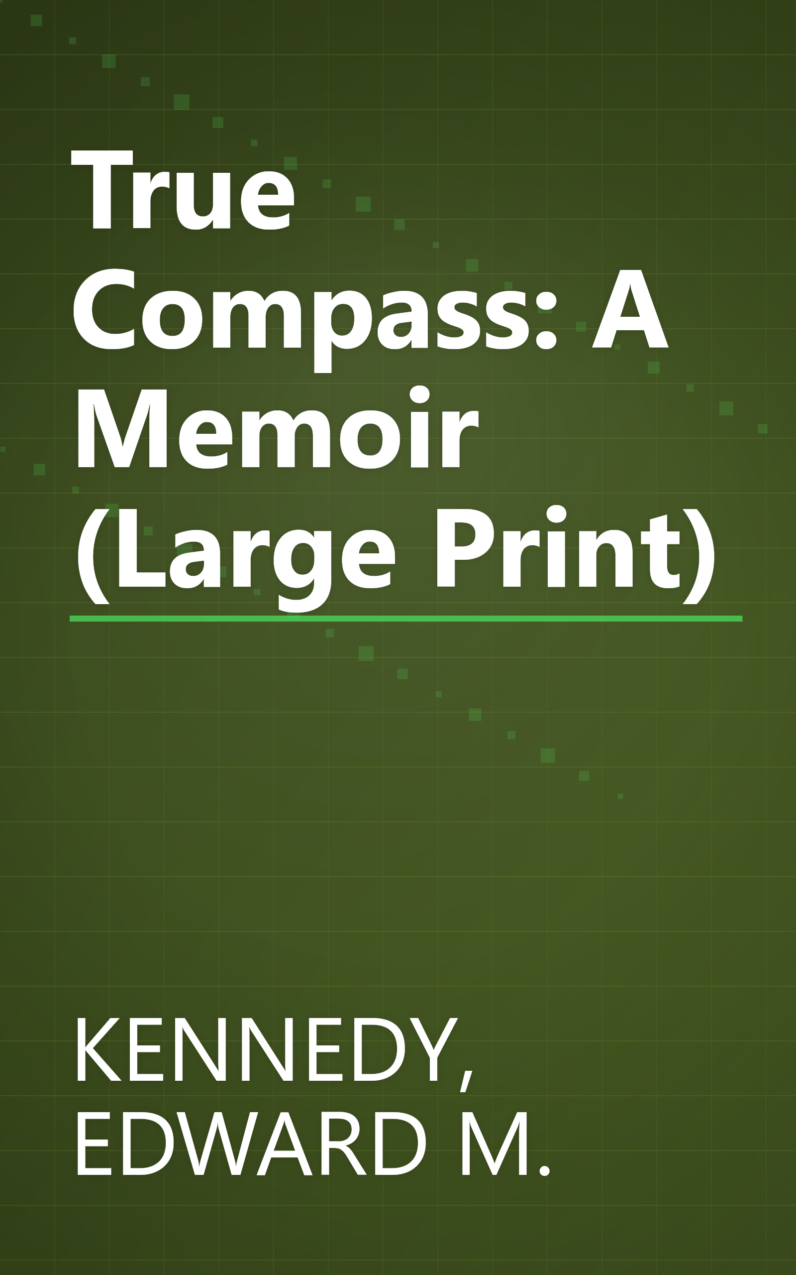 True Compass: A Memoir (Large Print) book cover
