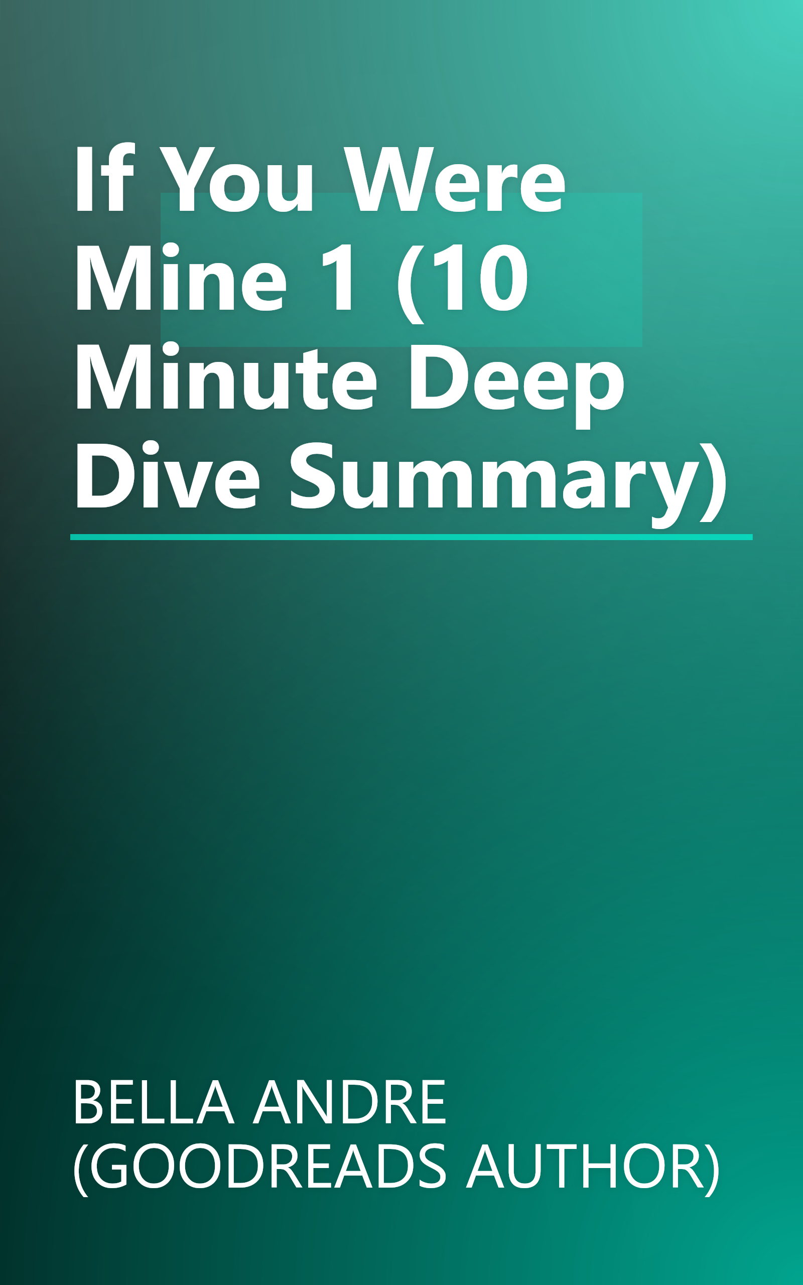 If You Were Mine 1 (10 Minute   Deep Dive Summary) book cover