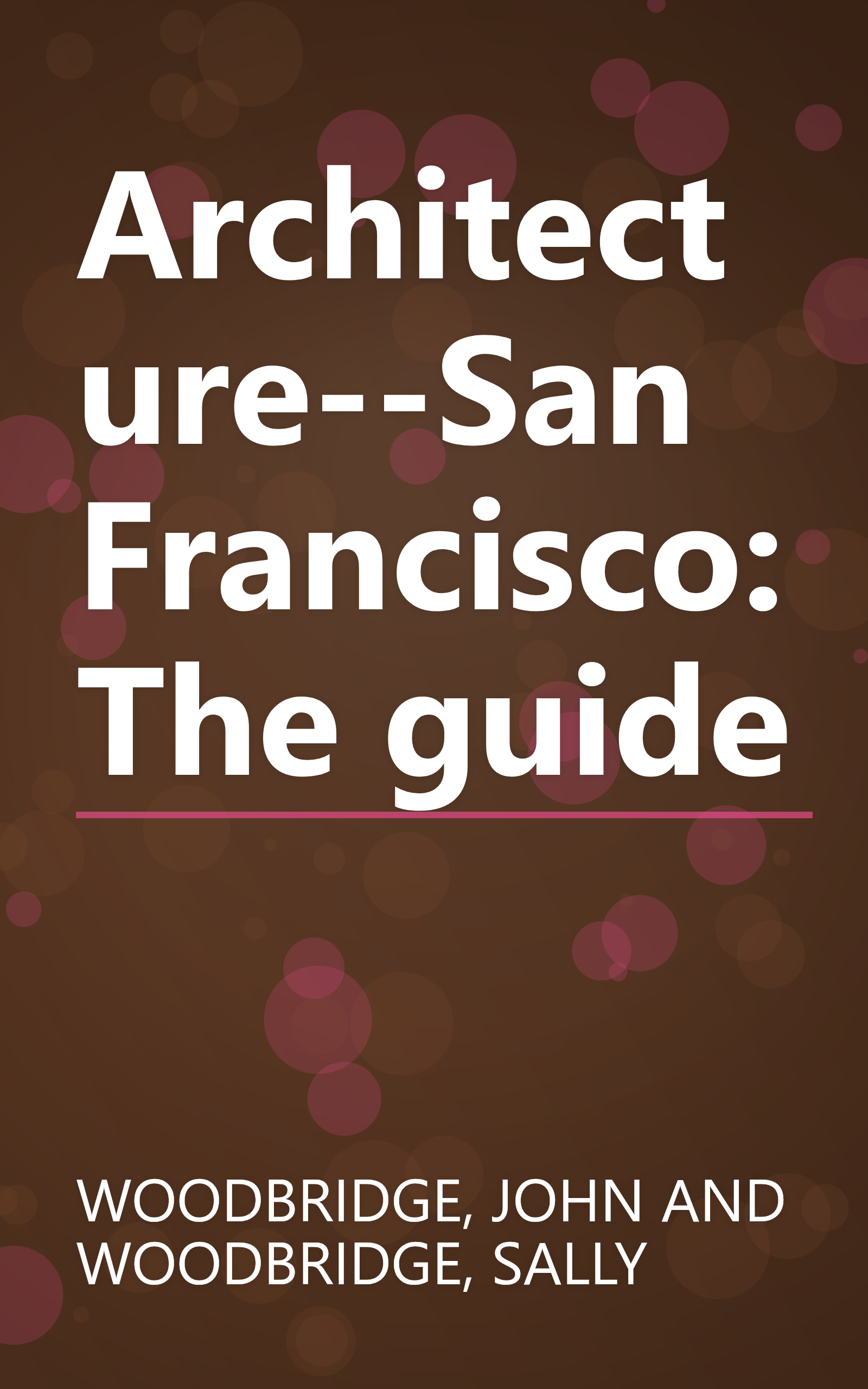 Architecture--San Francisco: The guide book cover