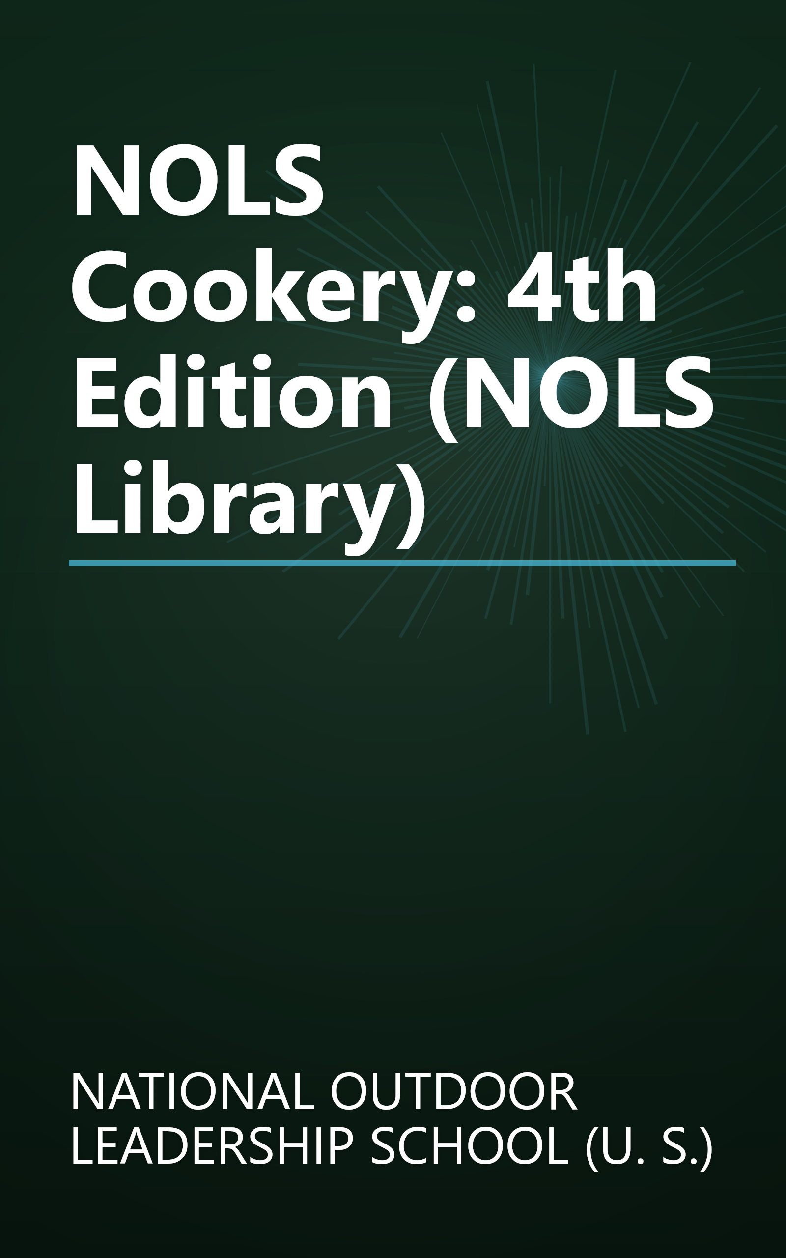 NOLS Cookery: 4th Edition (NOLS Library) book cover