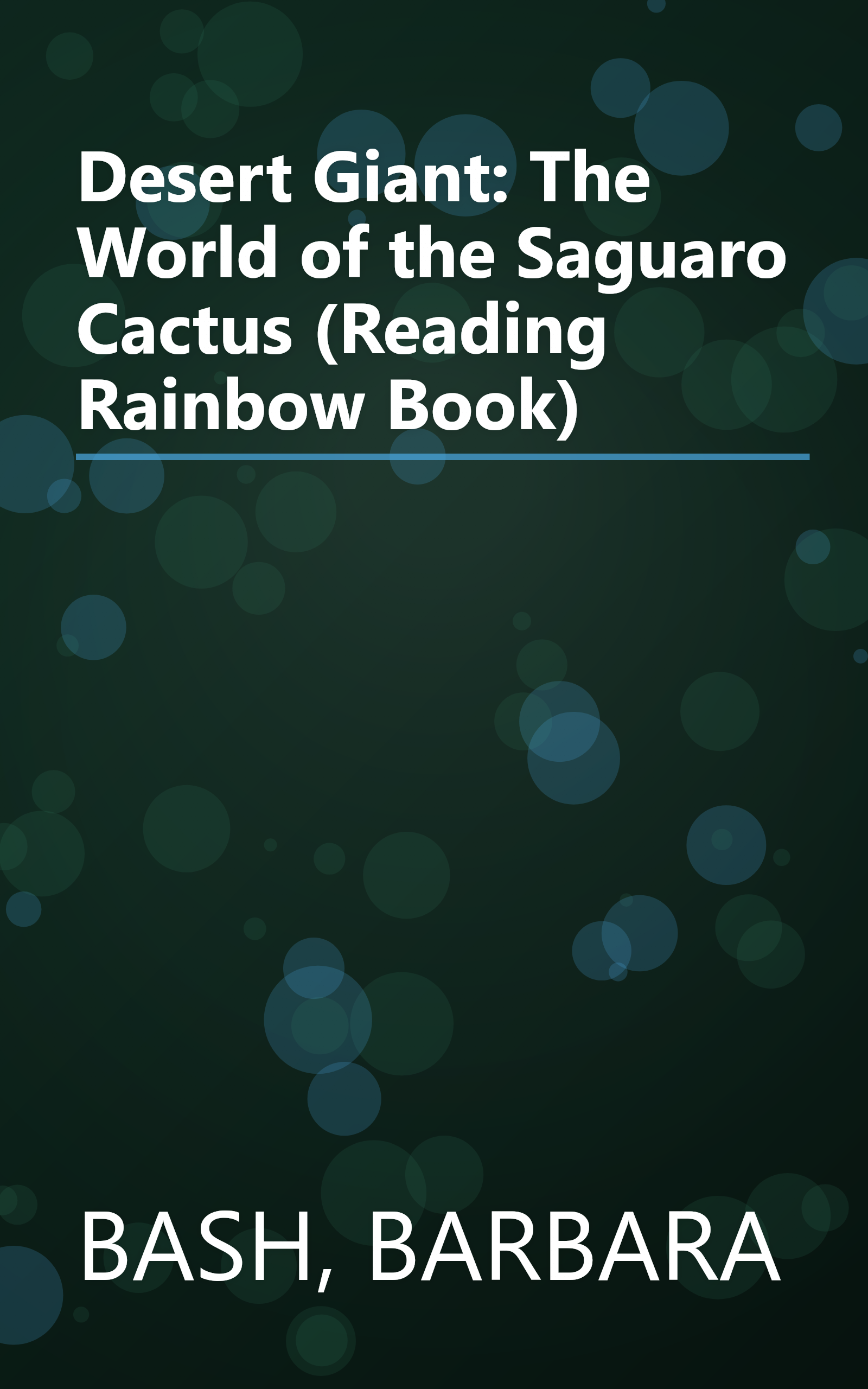 Desert Giant: The World of the Saguaro Cactus (Reading Rainbow Book) book cover