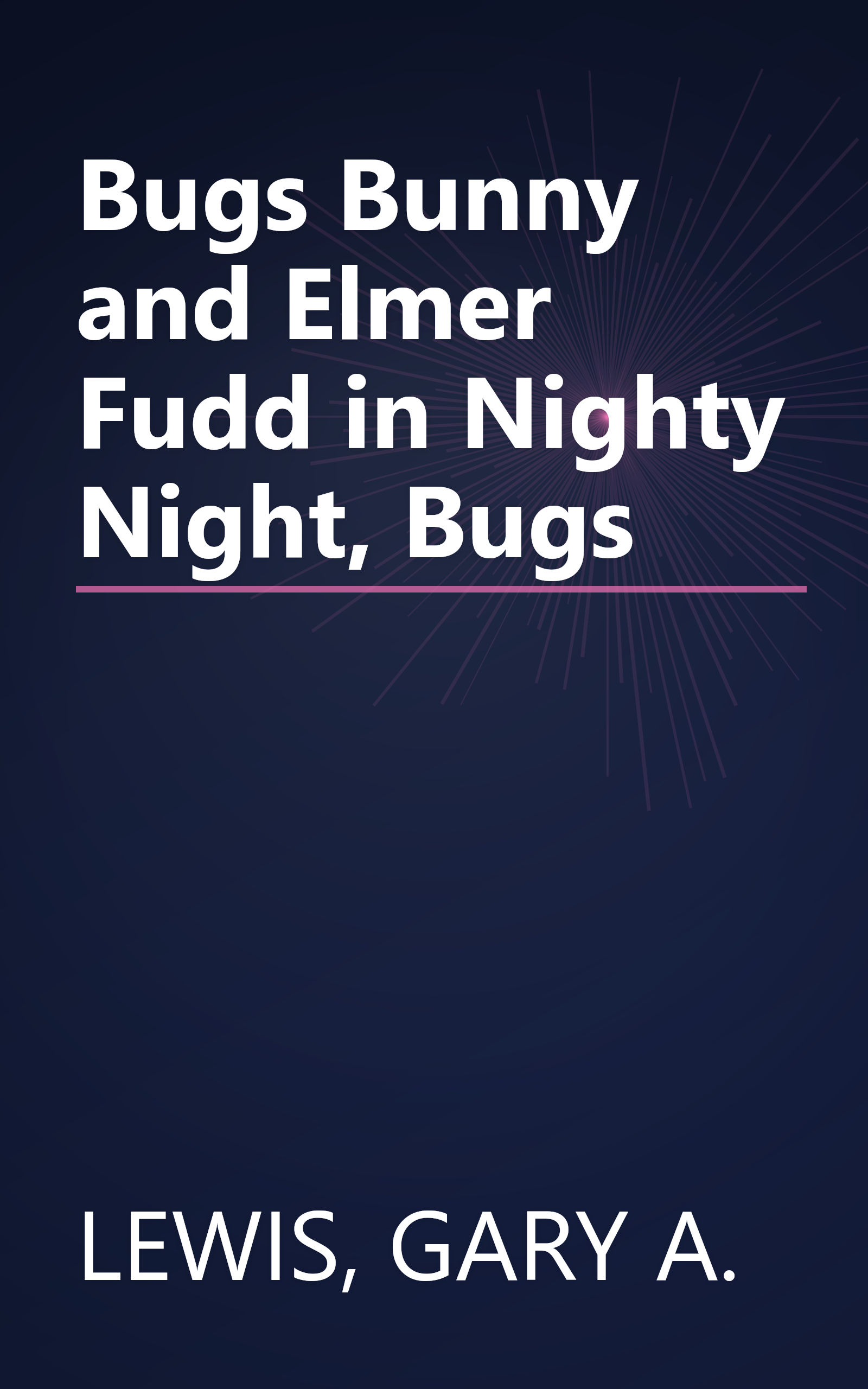 Bugs Bunny and Elmer Fudd in Nighty Night, Bugs book cover