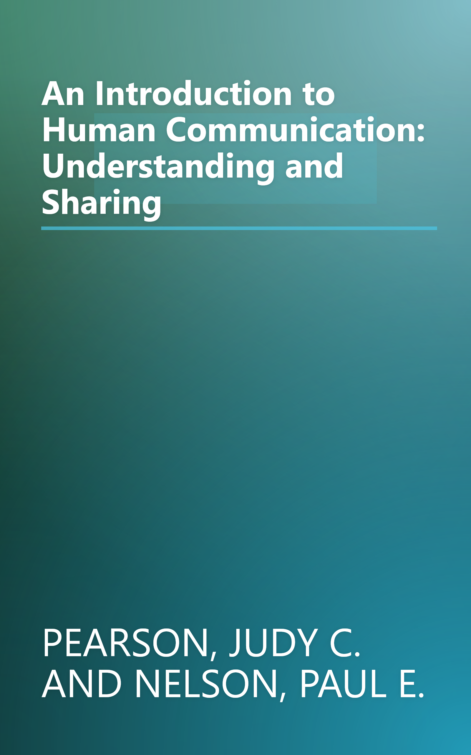 An Introduction to Human Communication: Understanding and Sharing book cover
