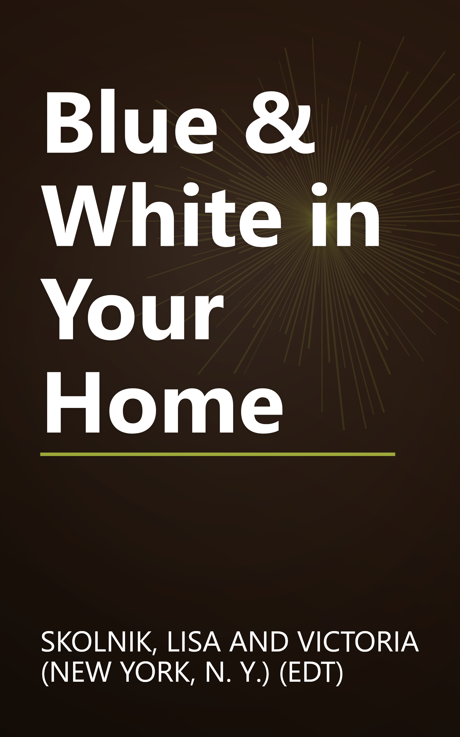 Blue & White in Your Home book cover