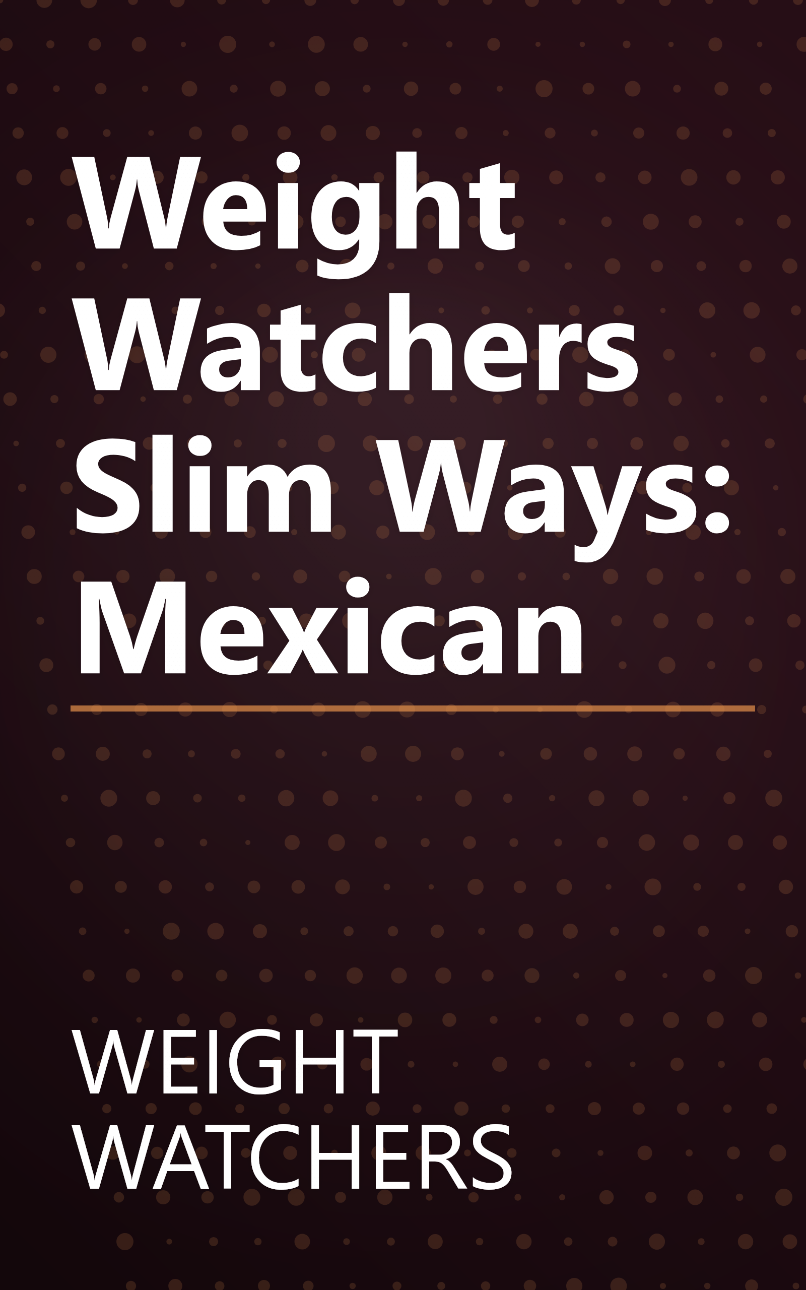 Weight Watchers Slim Ways: Mexican book cover