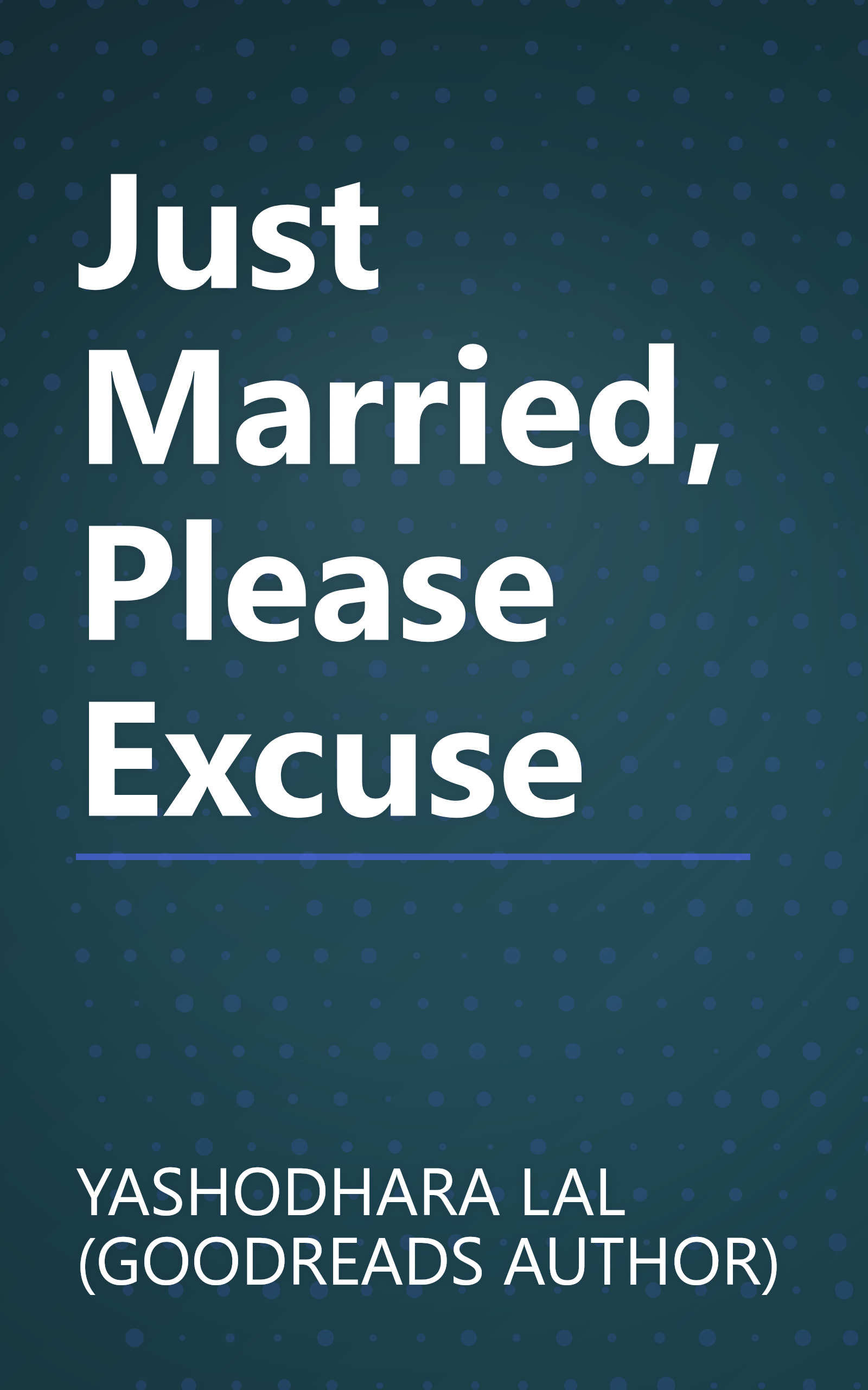 Just Married, Please Excuse book cover