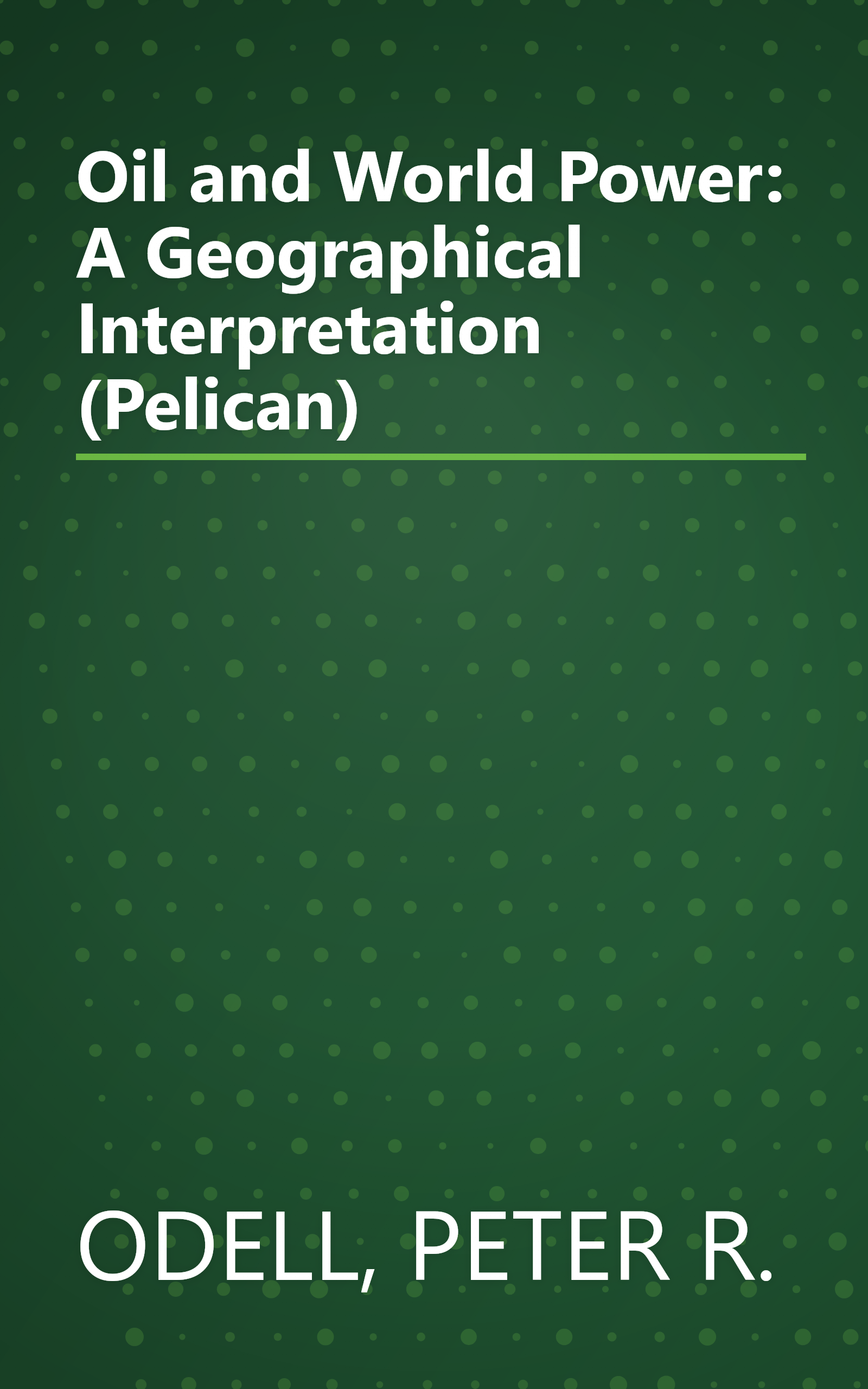 Oil and World Power: A Geographical Interpretation (Pelican) book cover