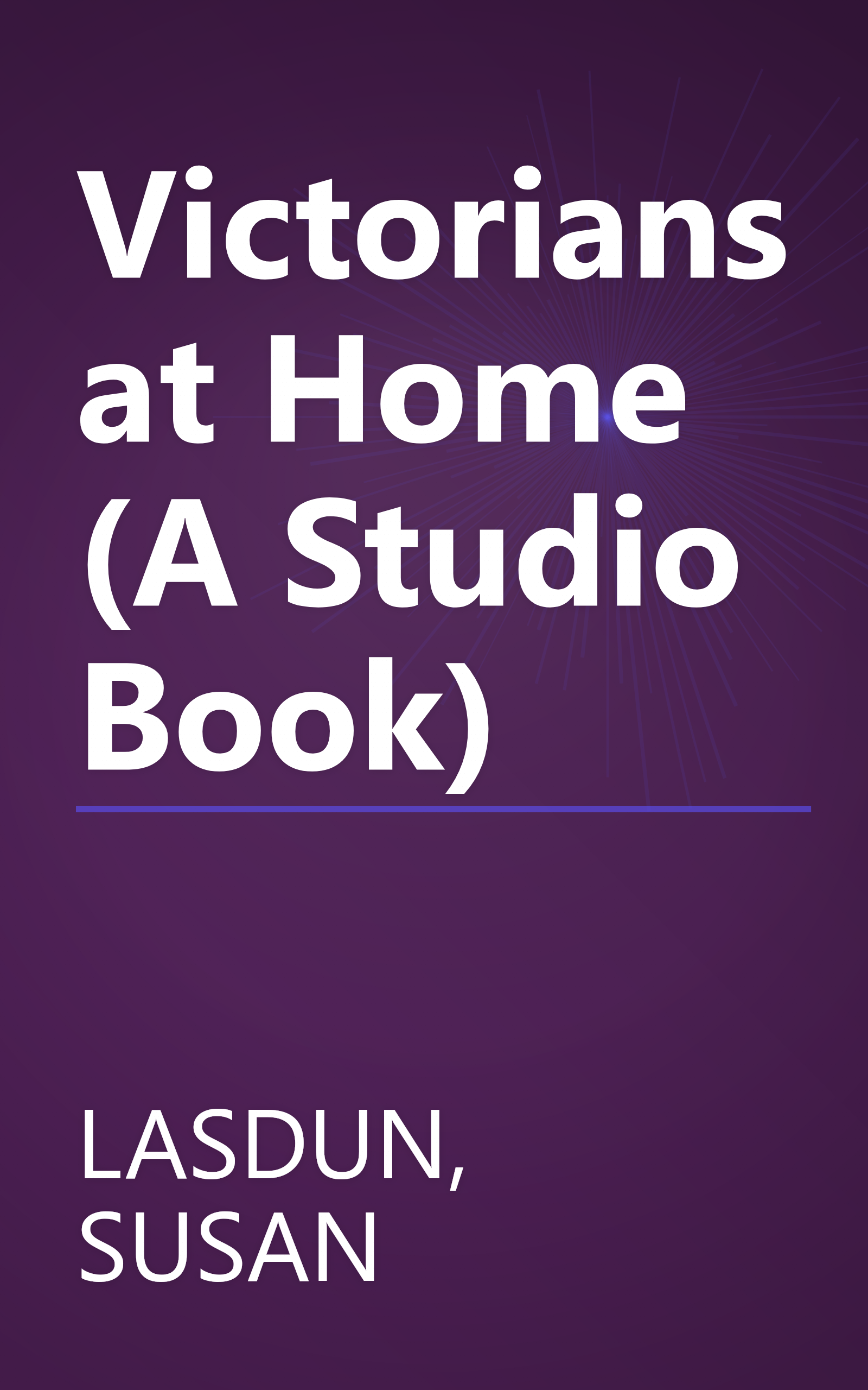 Victorians at Home (A Studio Book) book cover