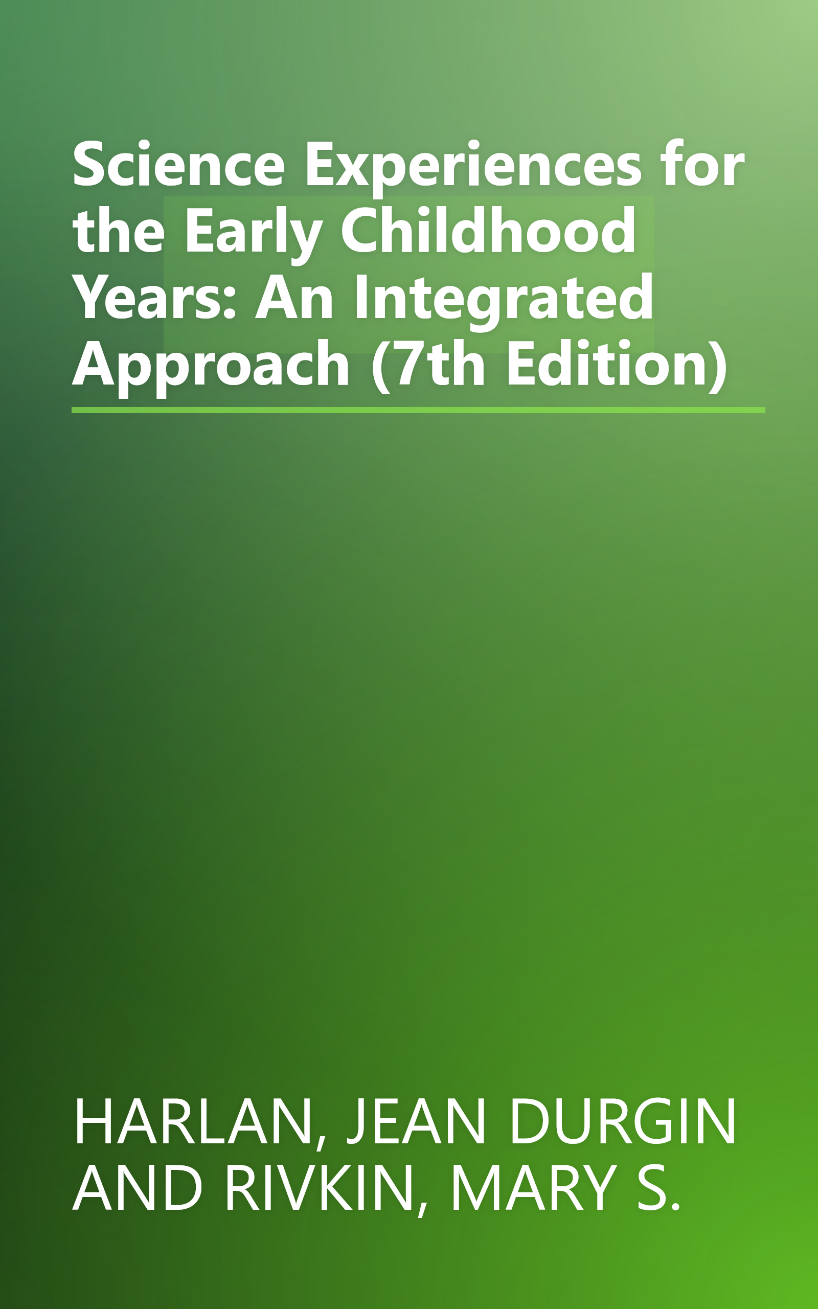 Science Experiences for the Early Childhood Years: An Integrated Approach (7th Edition) book cover