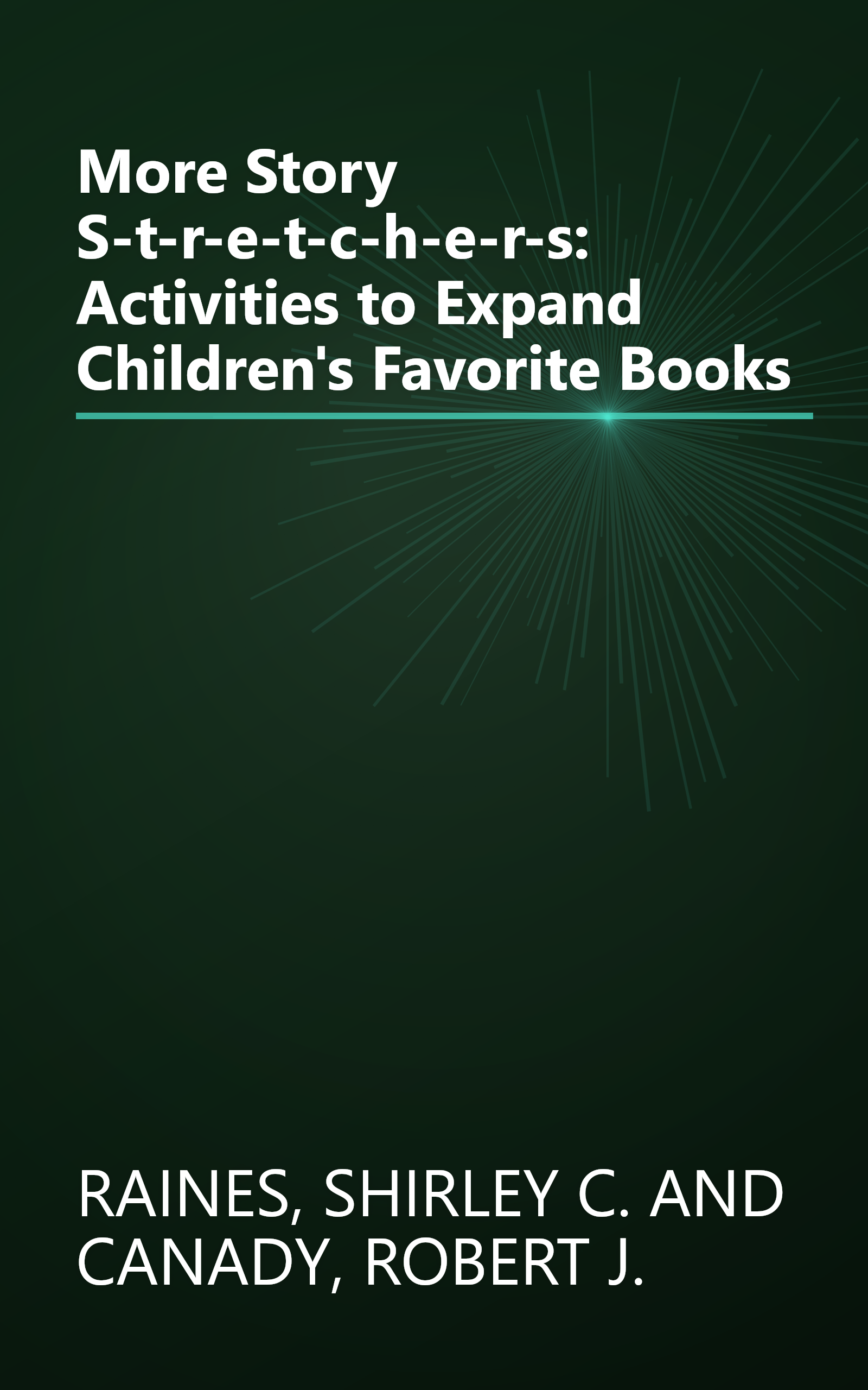 More Story S-t-r-e-t-c-h-e-r-s: Activities to Expand Children's Favorite Books book cover