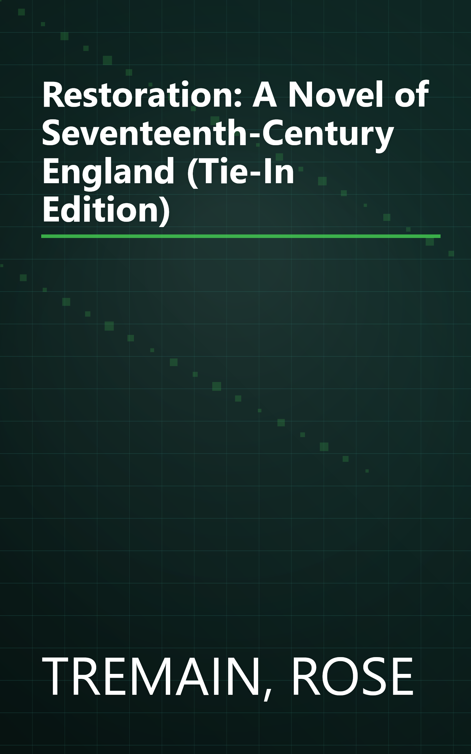 Restoration: A Novel of Seventeenth-Century England (Tie-In Edition) book cover