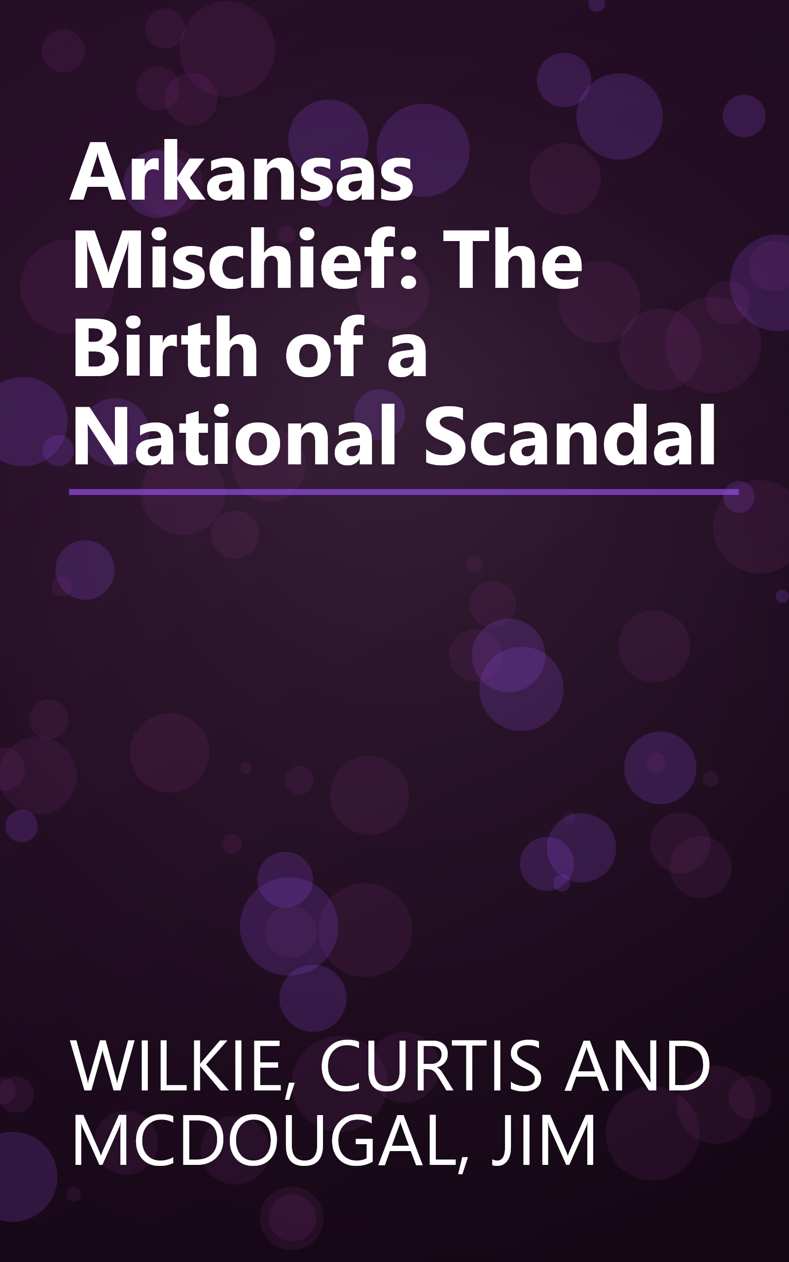 Arkansas Mischief: The Birth of a National Scandal book cover