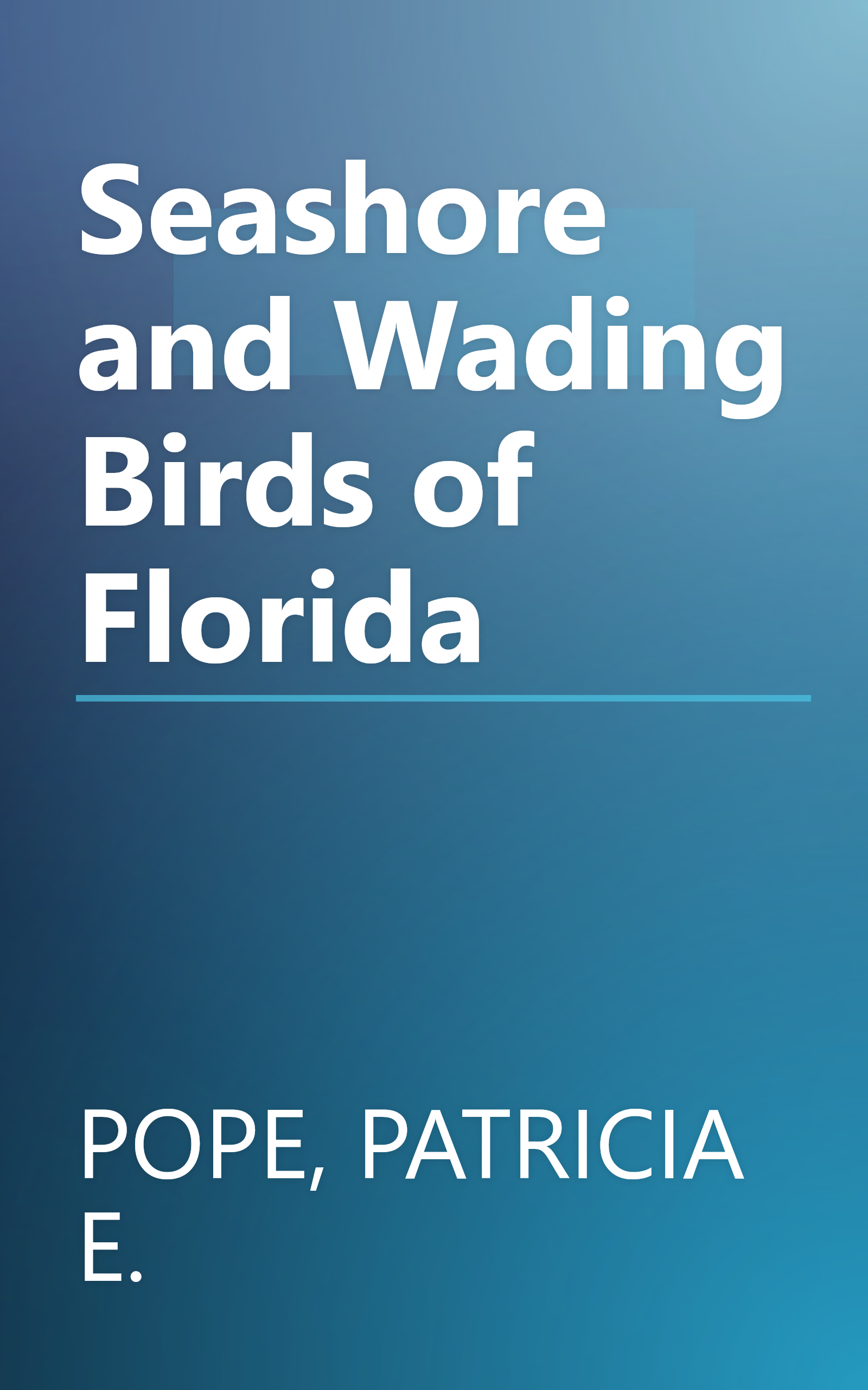 Seashore and Wading Birds of Florida book cover