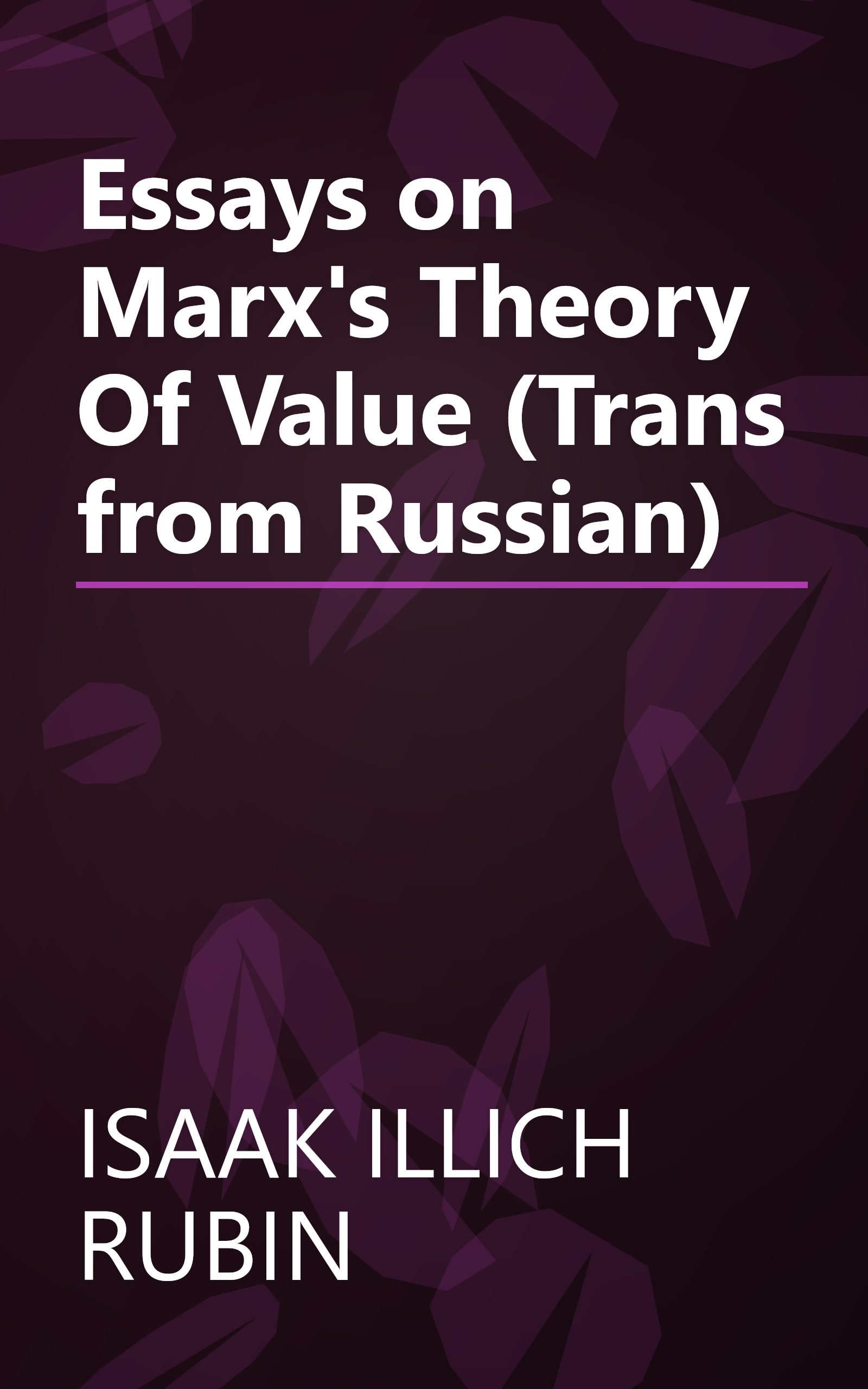Essays on Marx's Theory Of Value (Trans from Russian) book cover