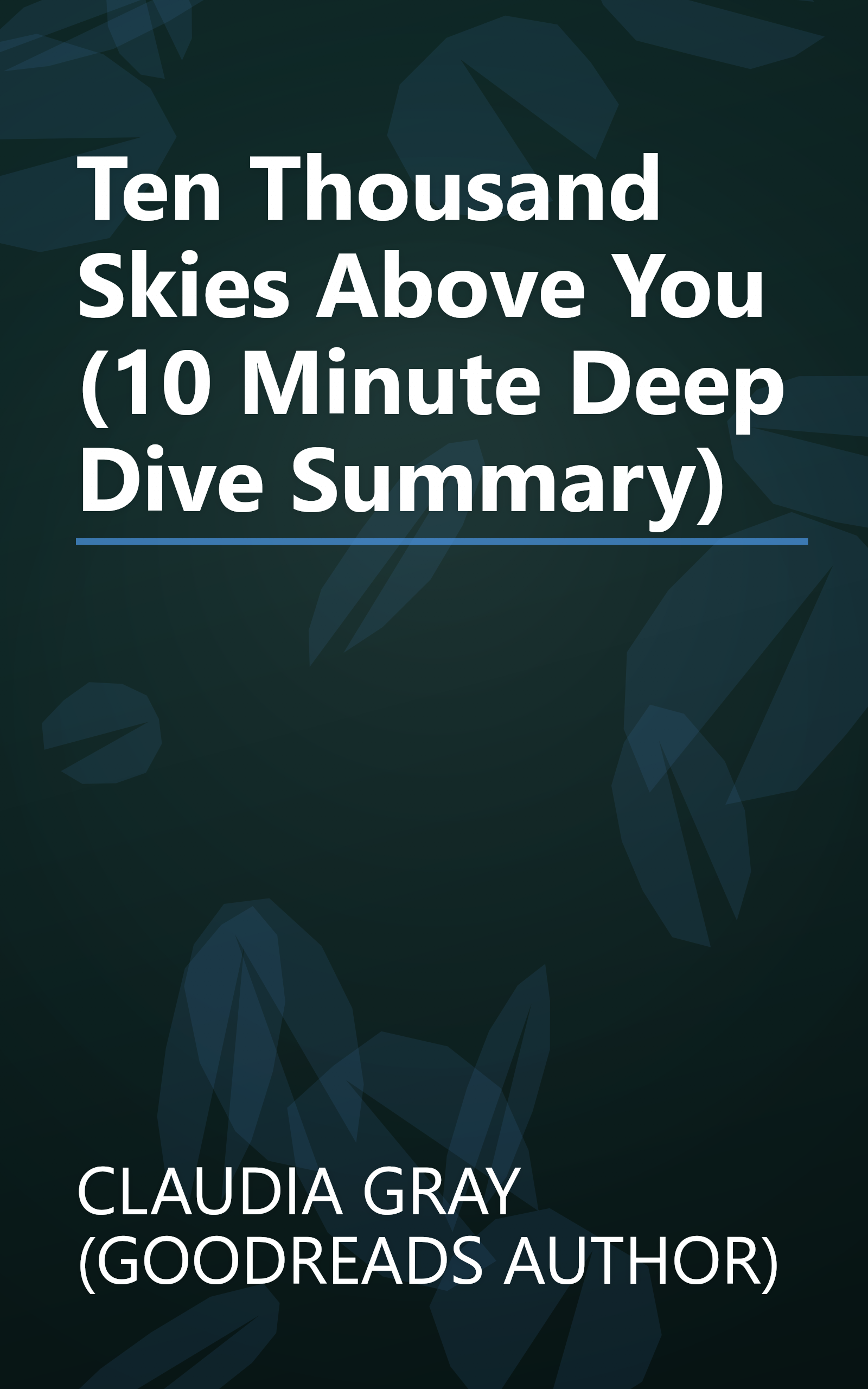 Ten Thousand Skies Above You (10 Minute   Deep Dive Summary) book cover