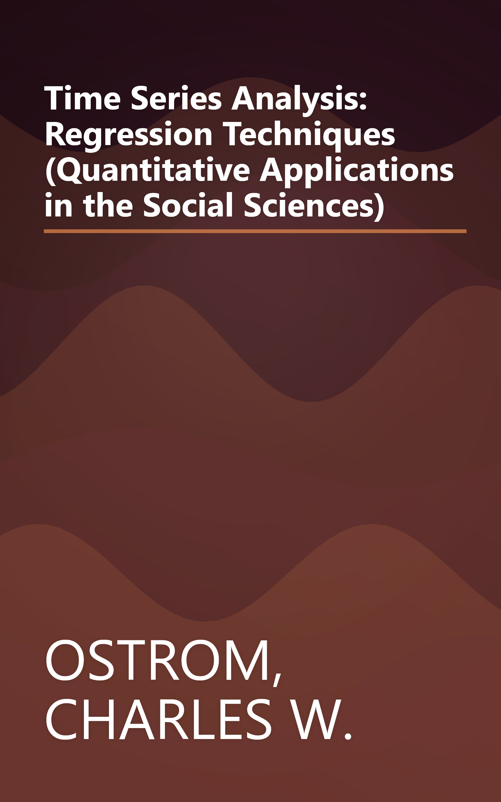 Time Series Analysis: Regression Techniques (Quantitative Applications in the Social Sciences) book cover