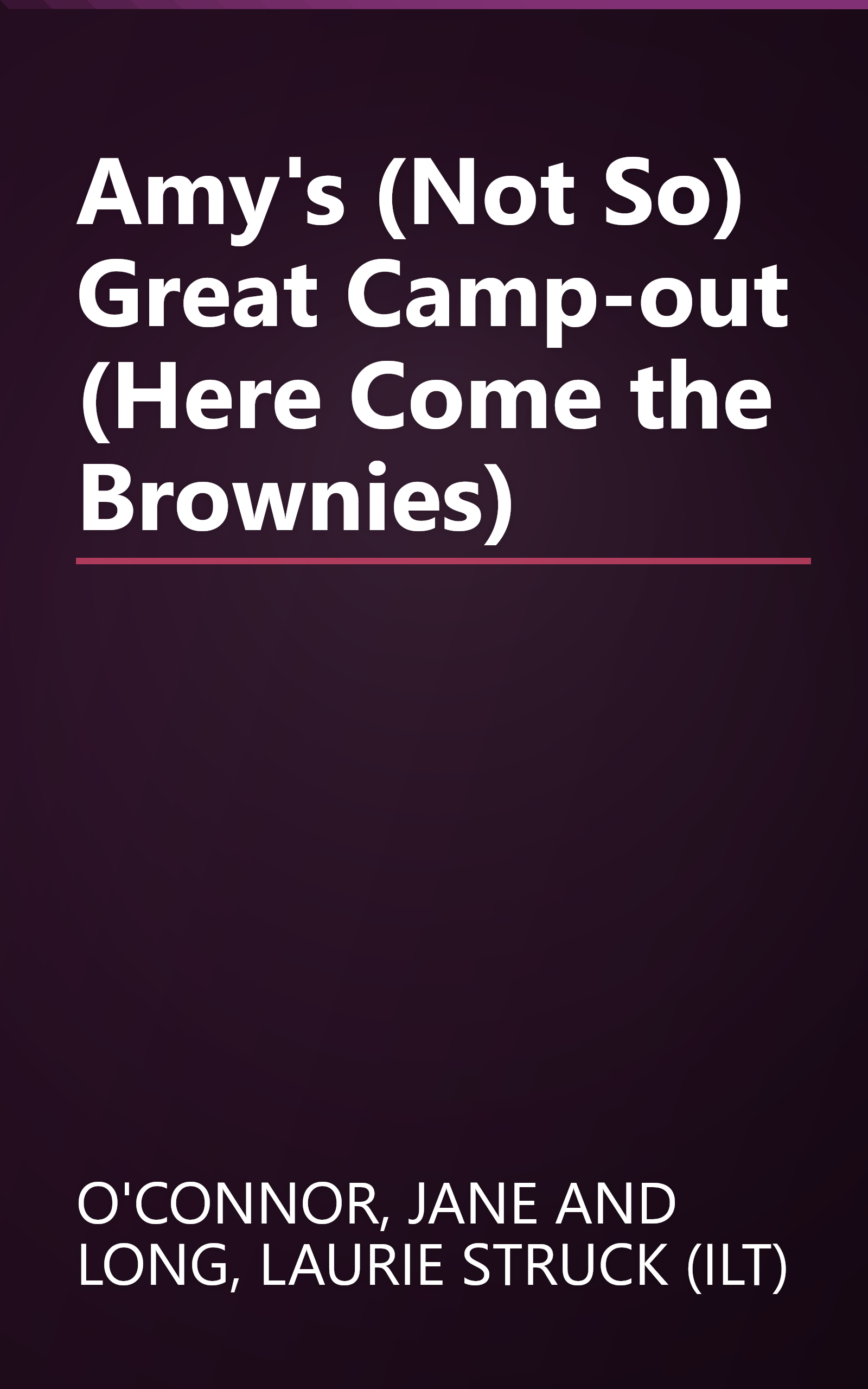 Amy's (Not So) Great Camp-out (Here Come the Brownies) book cover