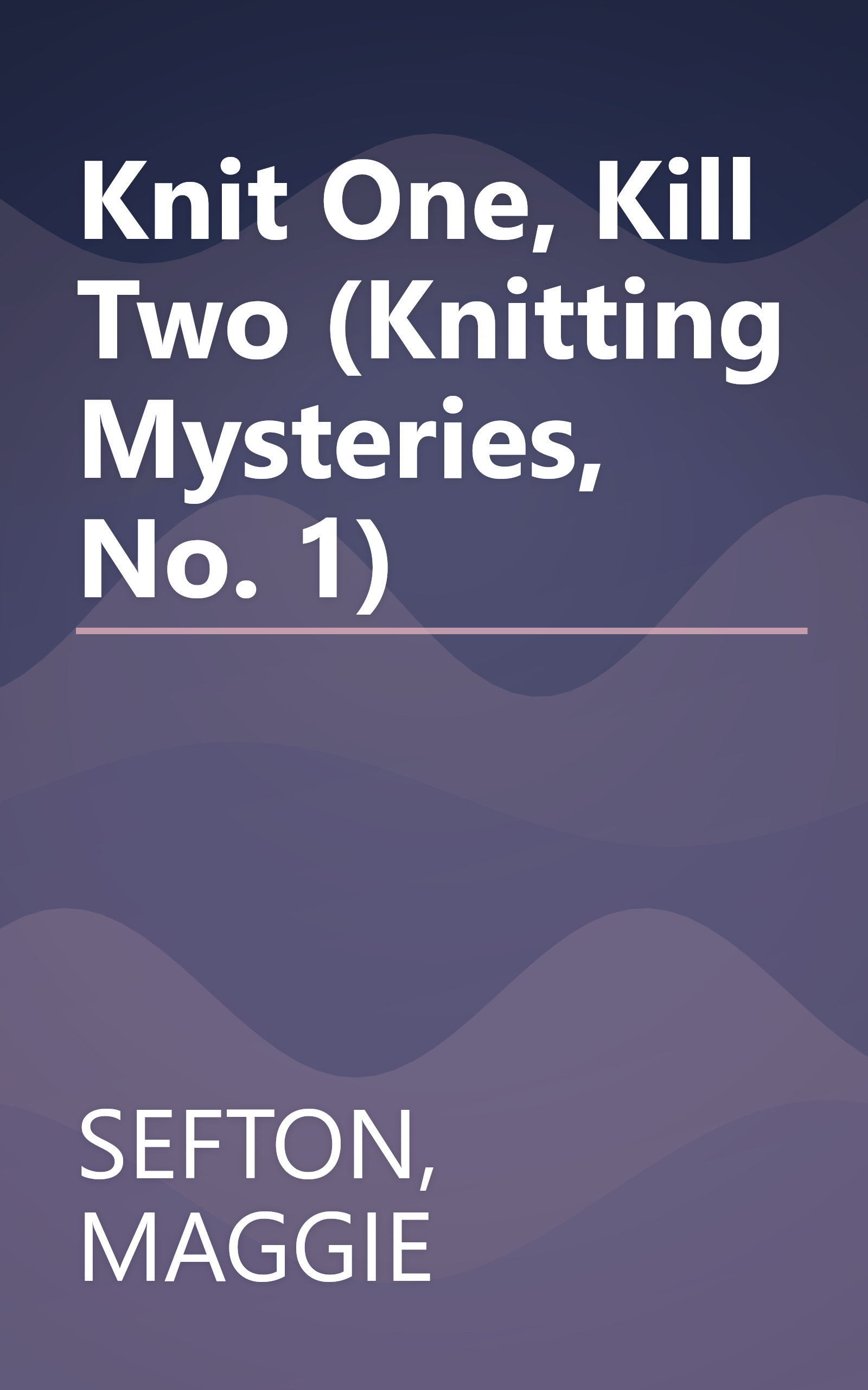 Knit One, Kill Two (Knitting Mysteries, No. 1) book cover