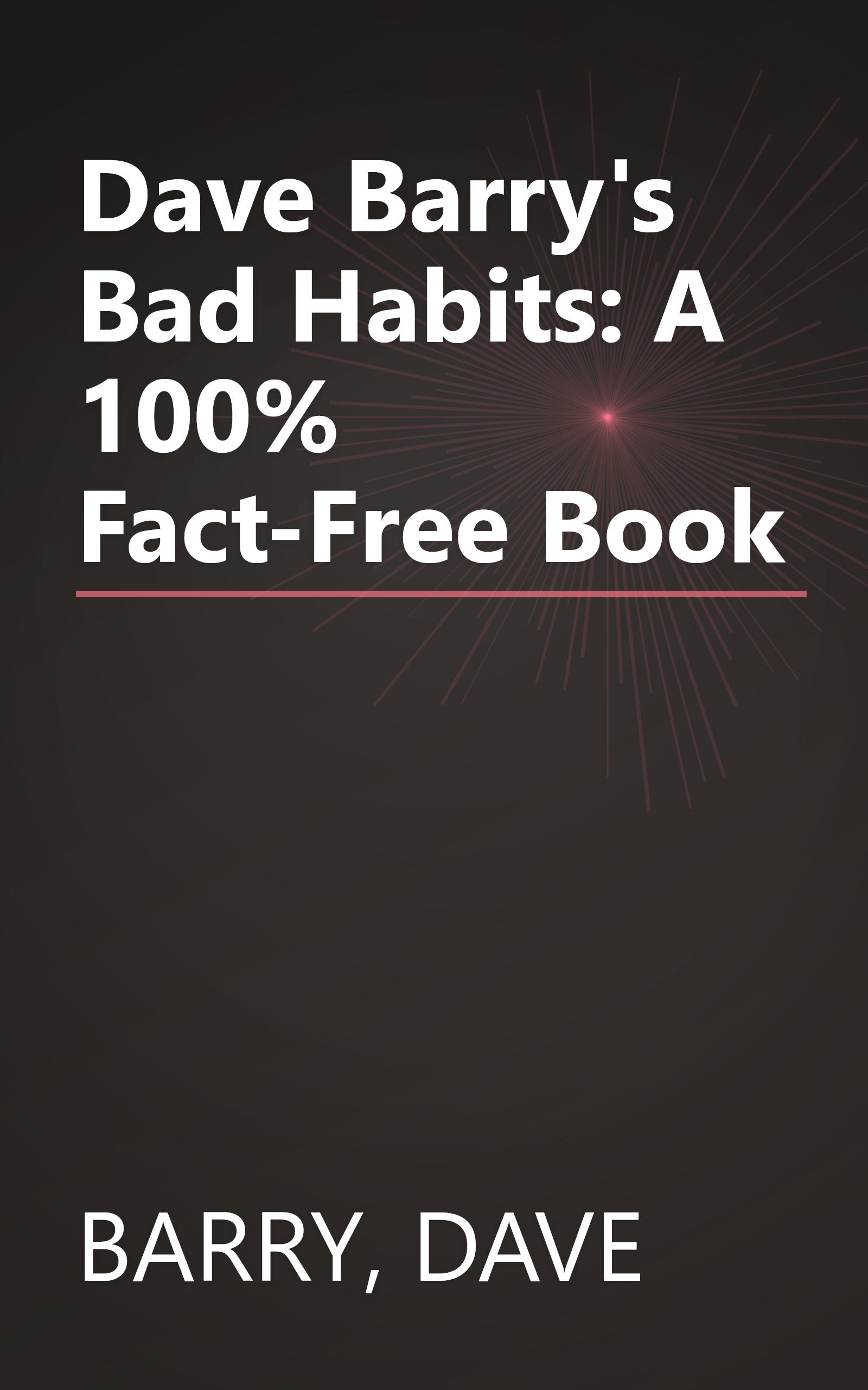 Dave Barry's Bad Habits: A 100% Fact-Free Book book cover