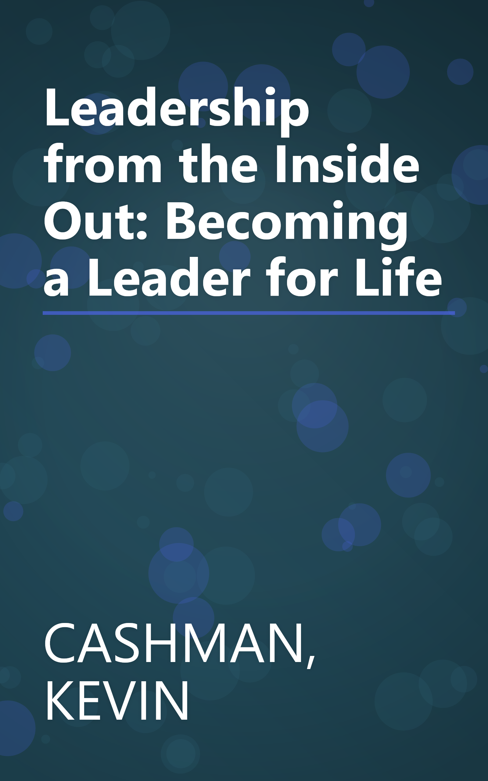 Leadership from the Inside Out: Becoming a Leader for Life book cover