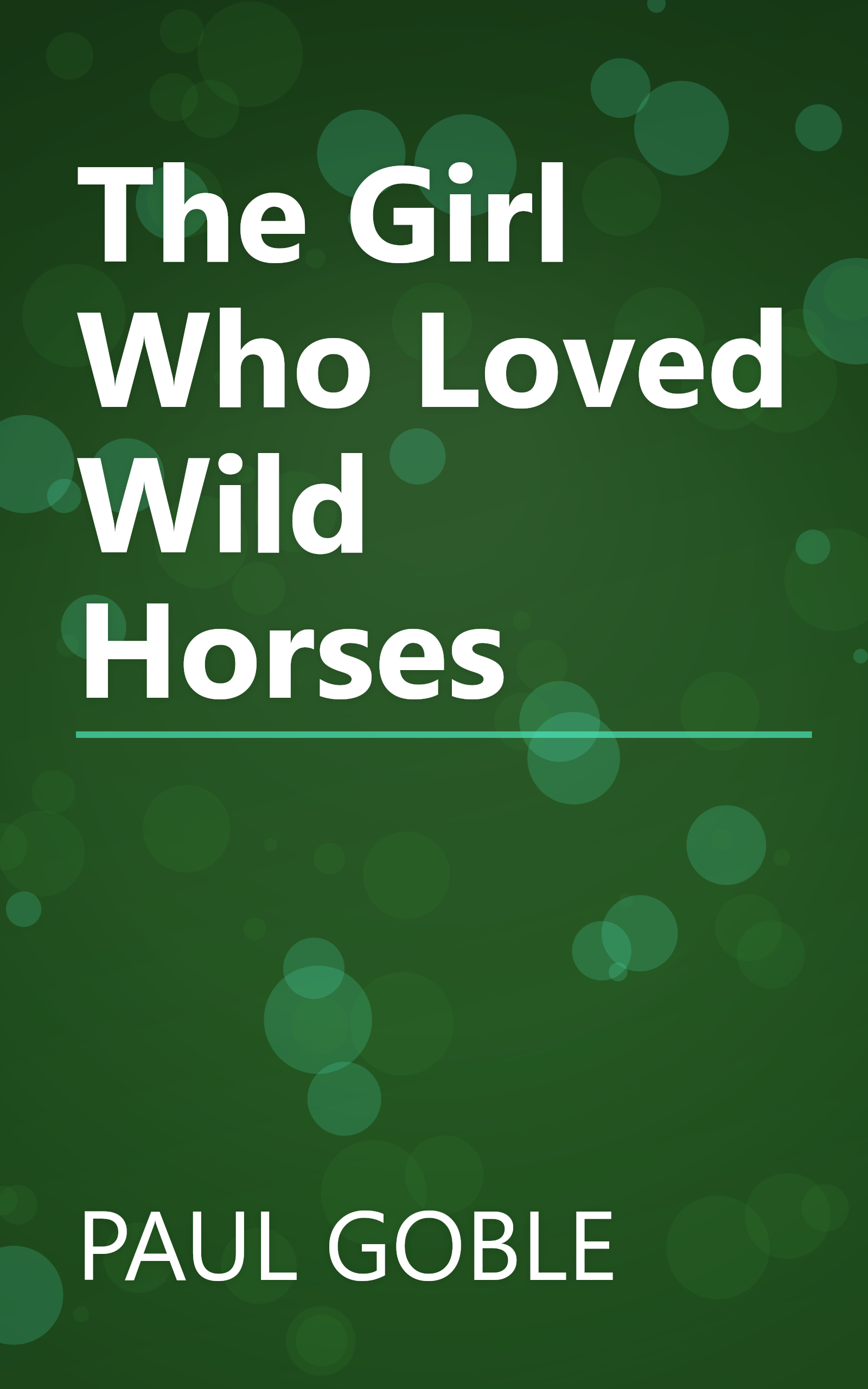 The Girl Who Loved Wild Horses book cover