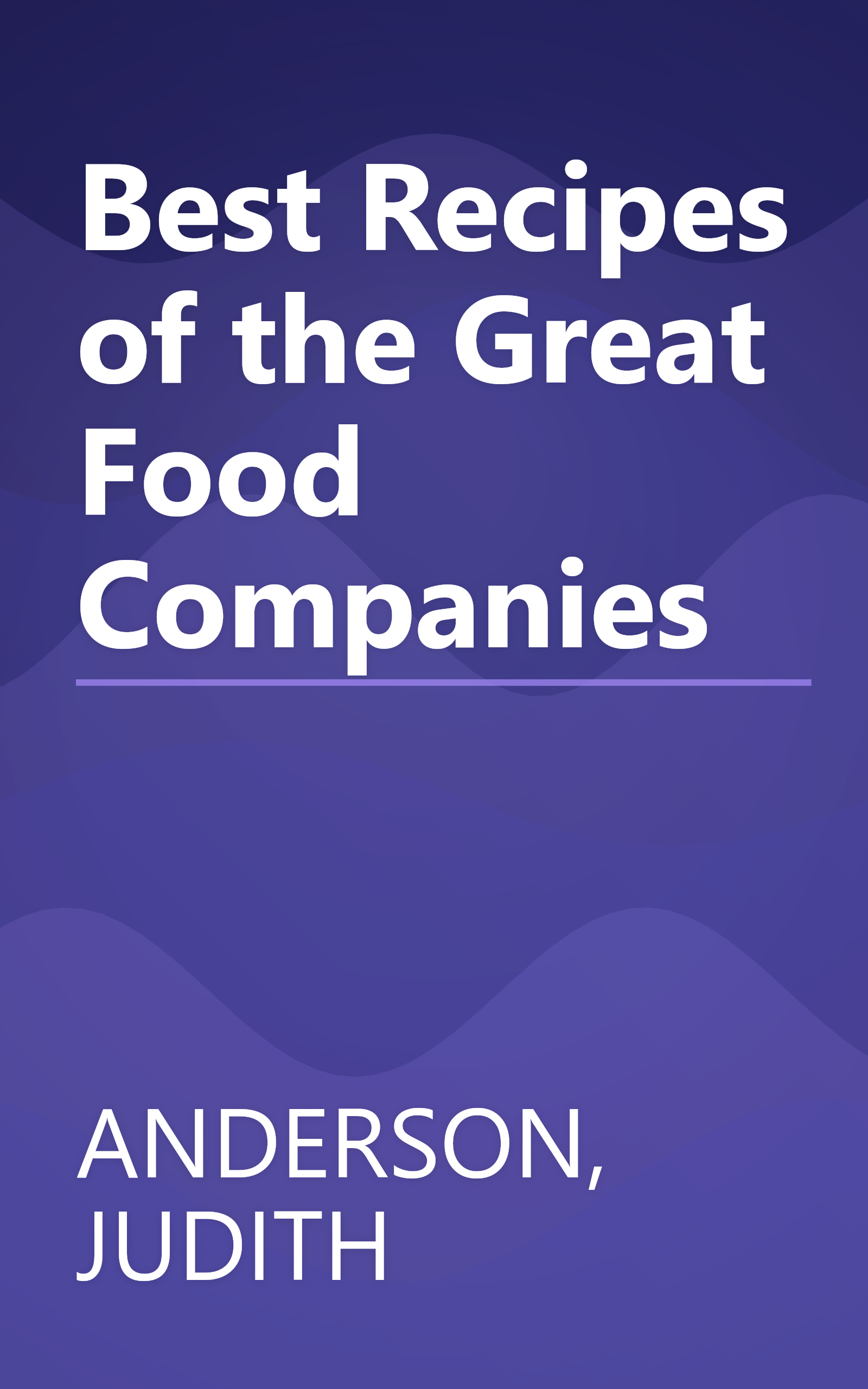 Best Recipes of the Great Food Companies book cover