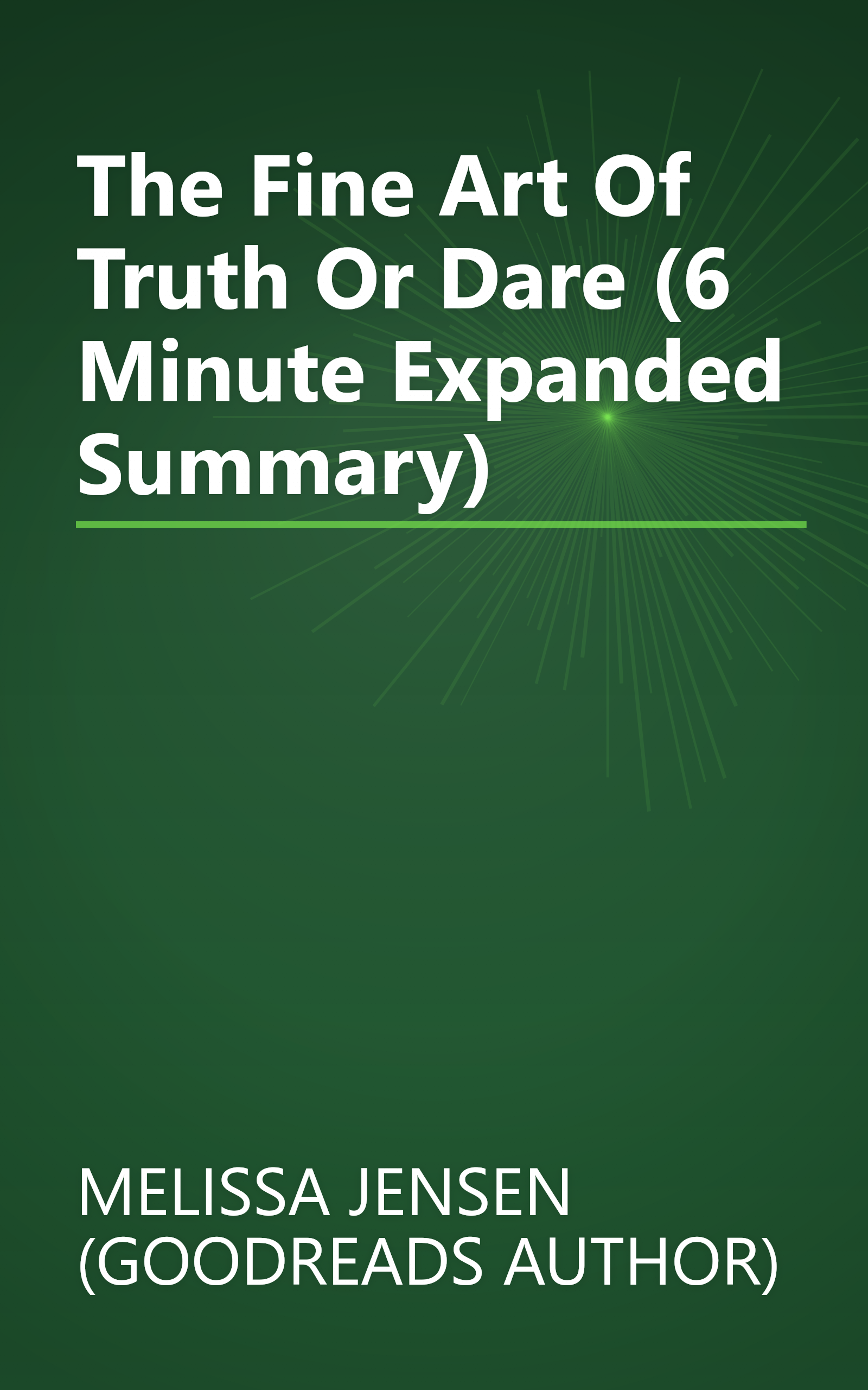 The Fine Art Of Truth Or Dare (6 Minute   Expanded Summary) book cover