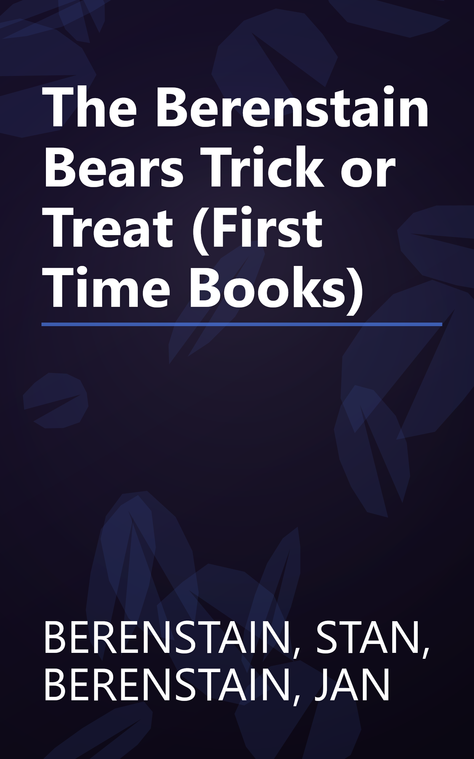 The Berenstain Bears Trick or Treat (First Time Books) book cover